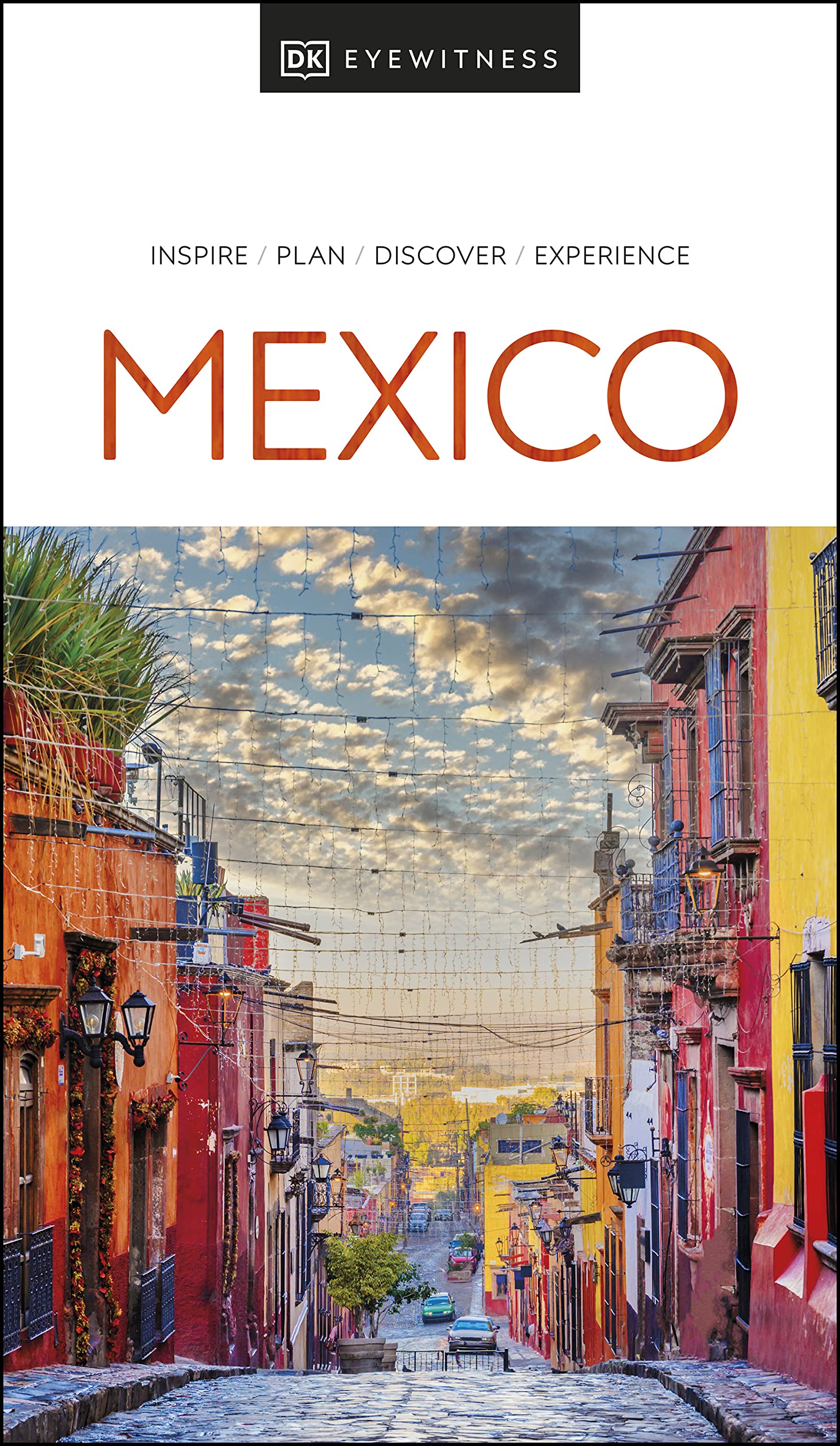 Eyewitness Mexico (Travel Guide) by D.K. Eyewitness Travel | Goodreads