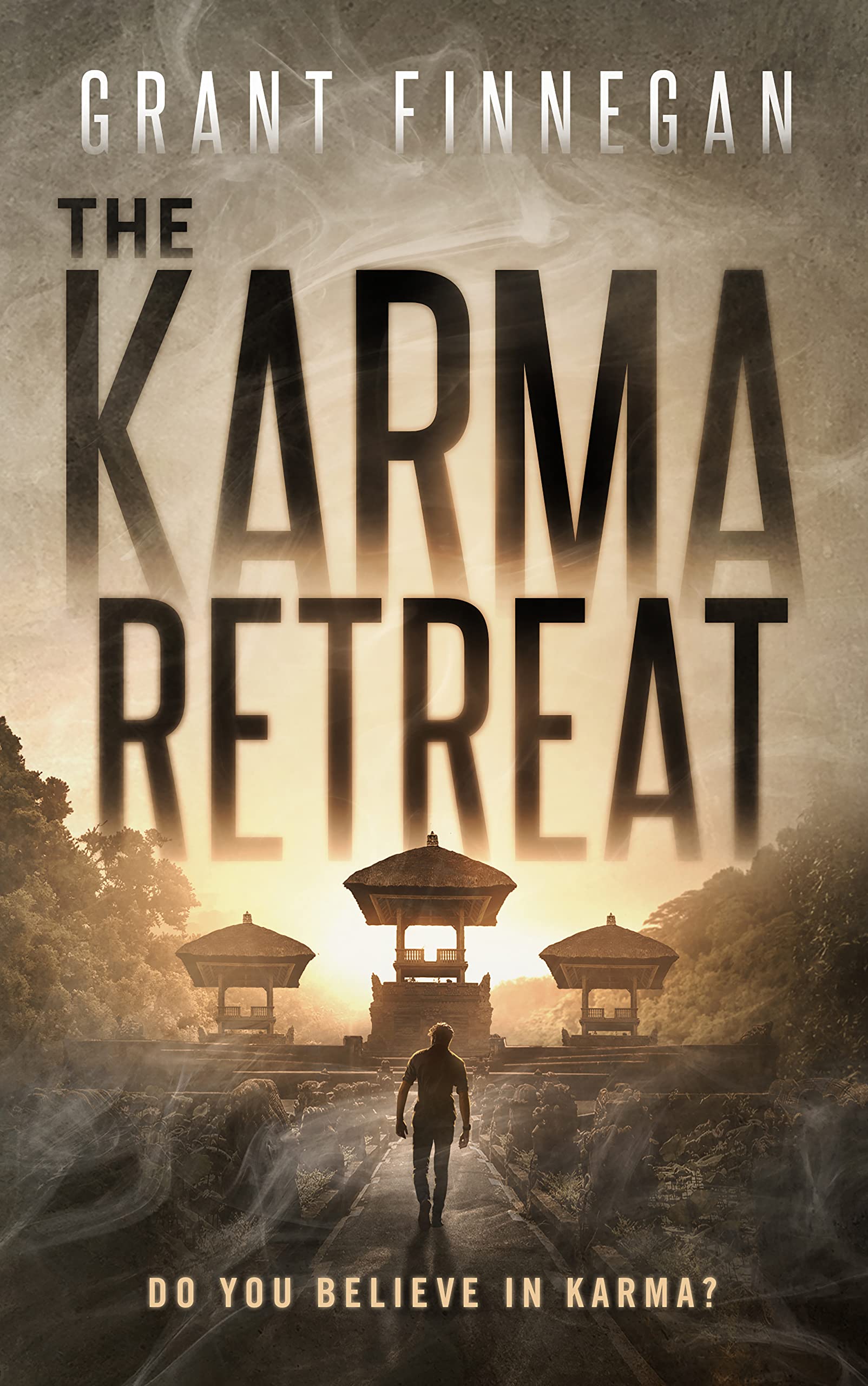 The Karma Retreat. A gripping, fast paced psychological thriller you won't be able to put down ...
