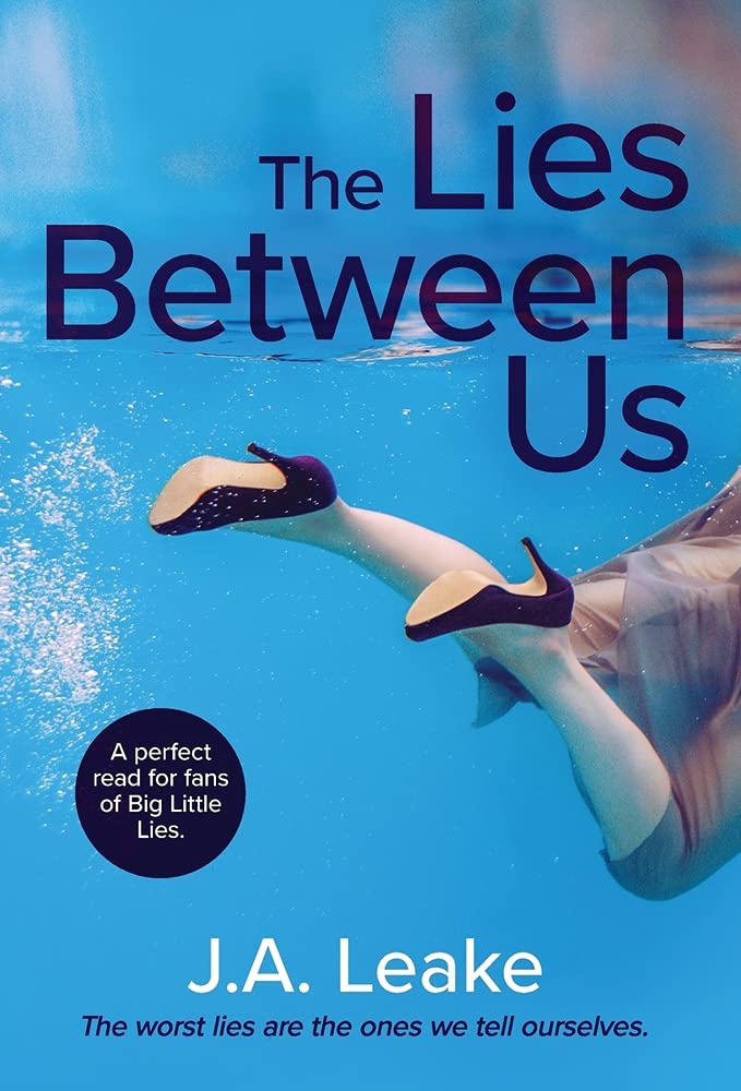 The Lies Between Us by J a Leake | Goodreads