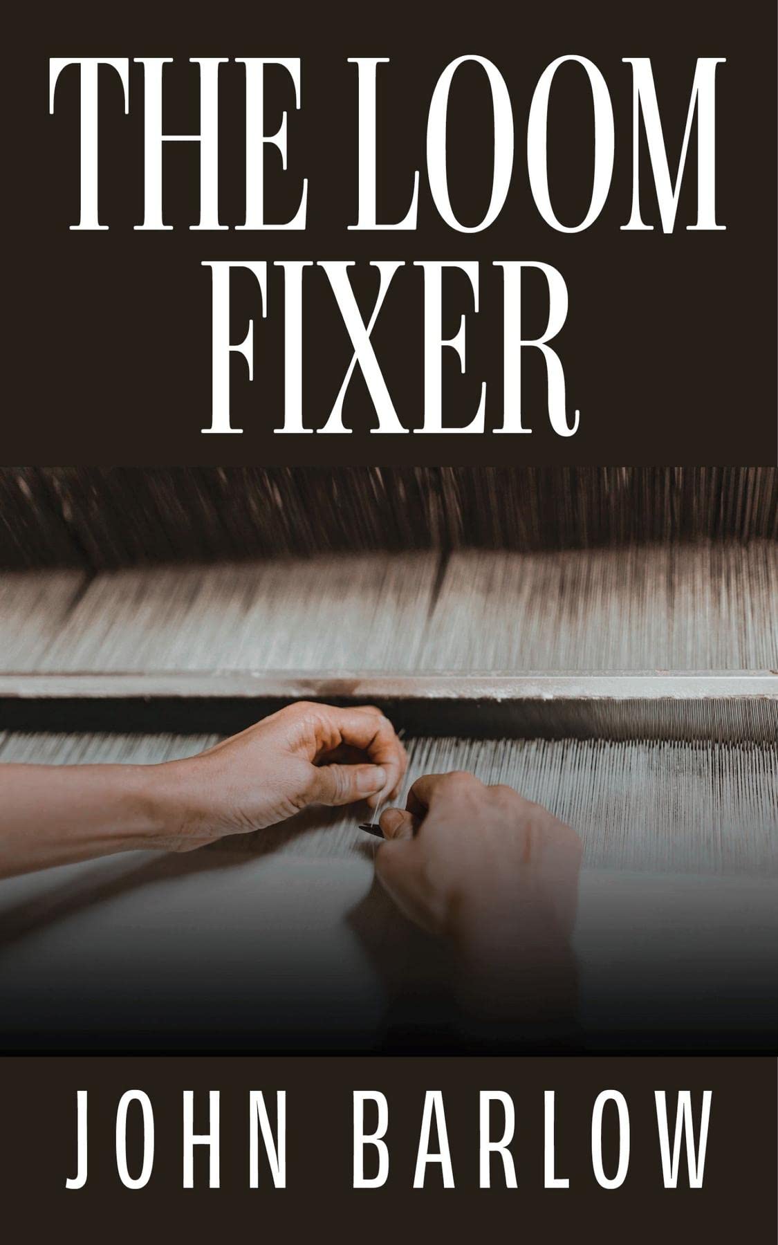 Loom Fixer by John Barlow | Goodreads