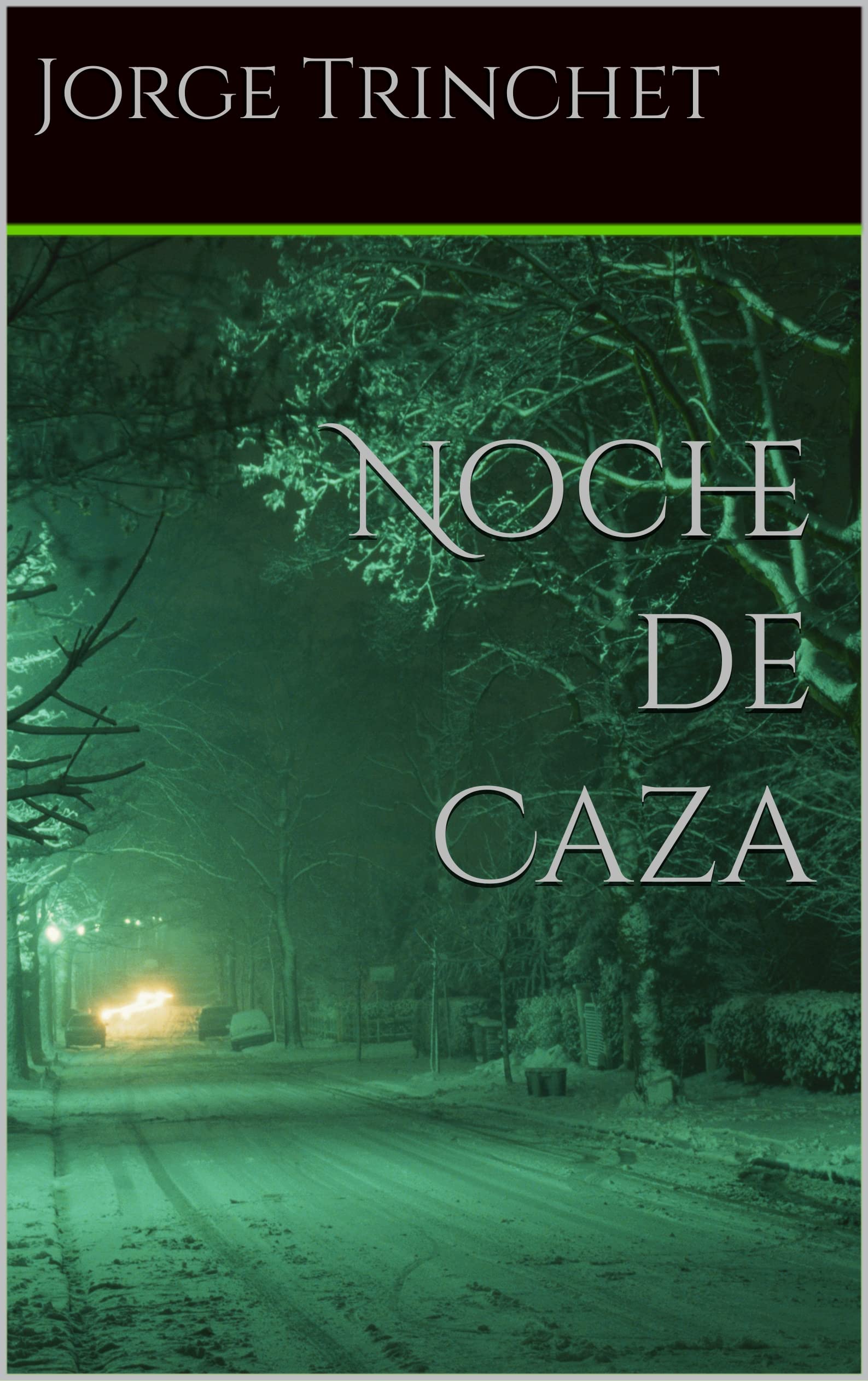 Noche de Caza (Colección TTT_Novela nº 3) by Jorge Trinchet | Goodreads