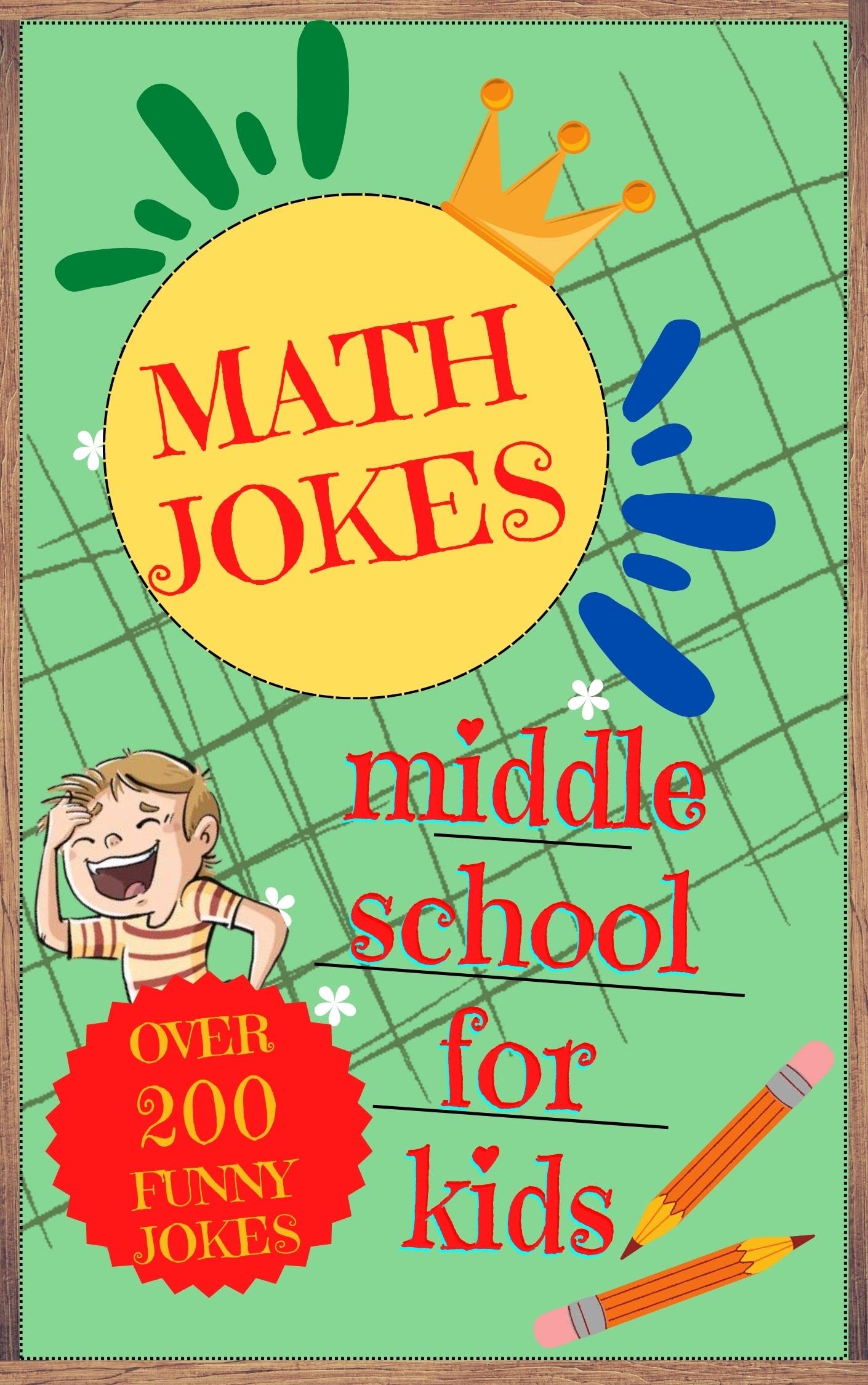 Math Jokes Middle School For Kids: Over 200 Really Funny Jokes, Over ...