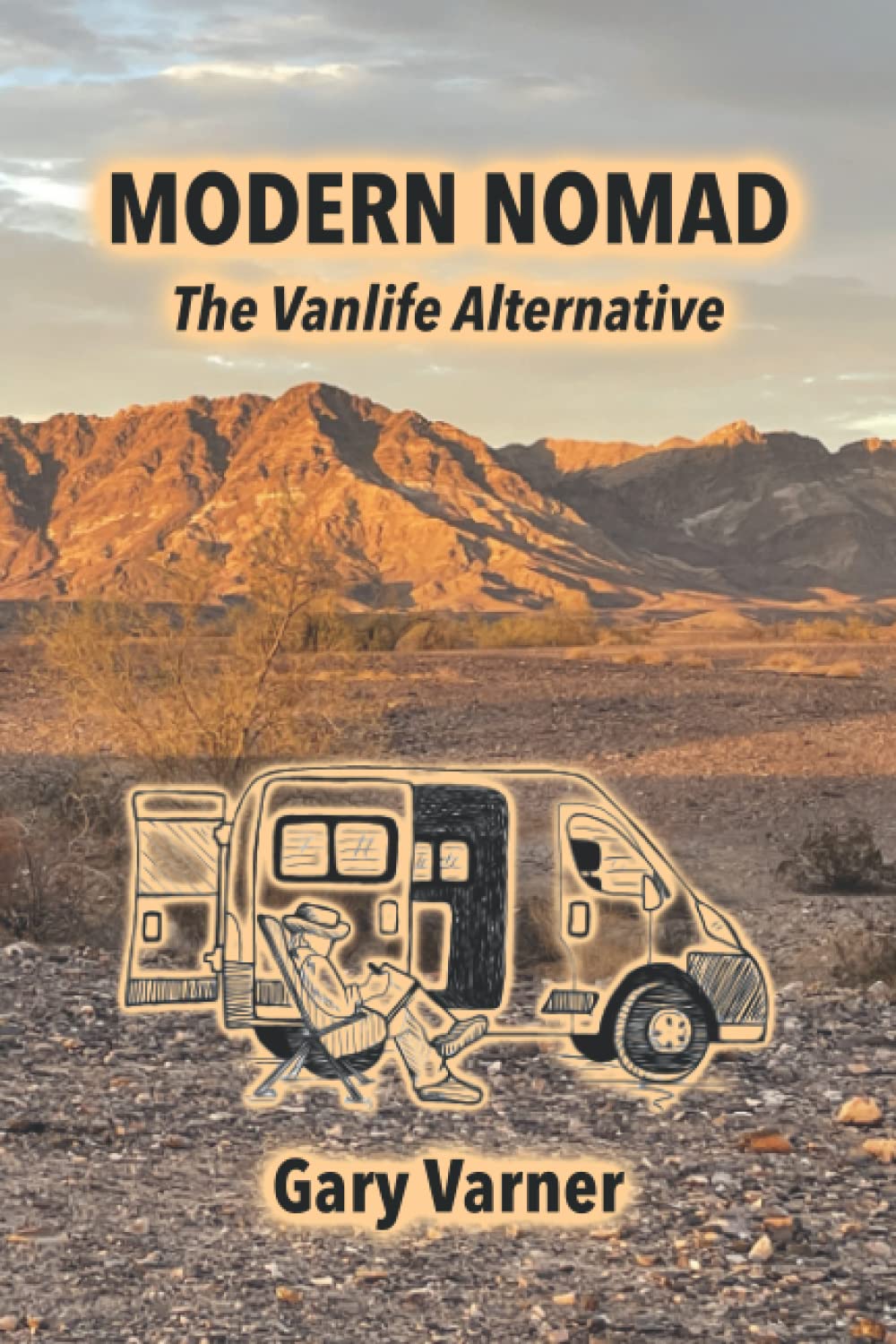 Modern Nomad: The Vanlife Alternative by Gary Varner | Goodreads