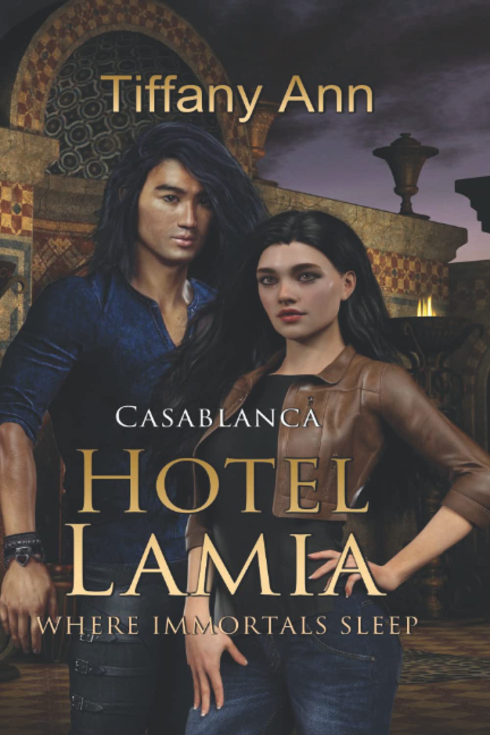 Hotel Lamia Casablanca: Where Immortals Sleep by Tiffany Ann | Goodreads
