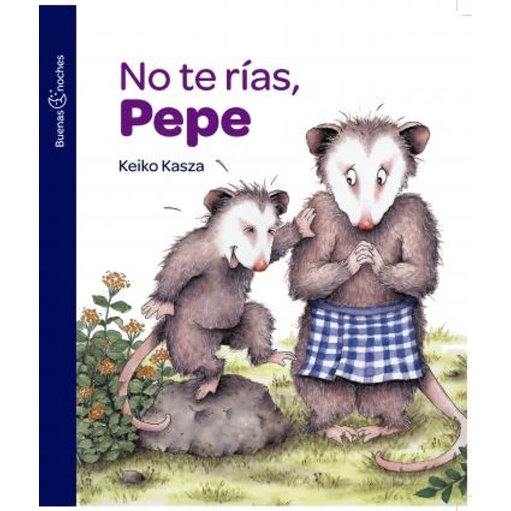 NO TE RIAS PEPE by Ana María Shua | Goodreads