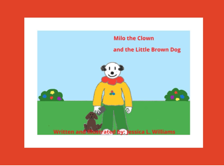 Milo The Clown and the Little Brown dog (#1) by Jessica L. Williams ...