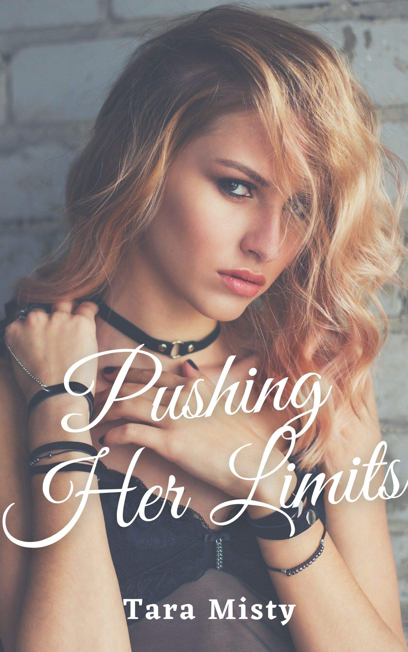 Pushing Her Limits: A Multiple Lovers BDSM story by Tara Misty | Goodreads