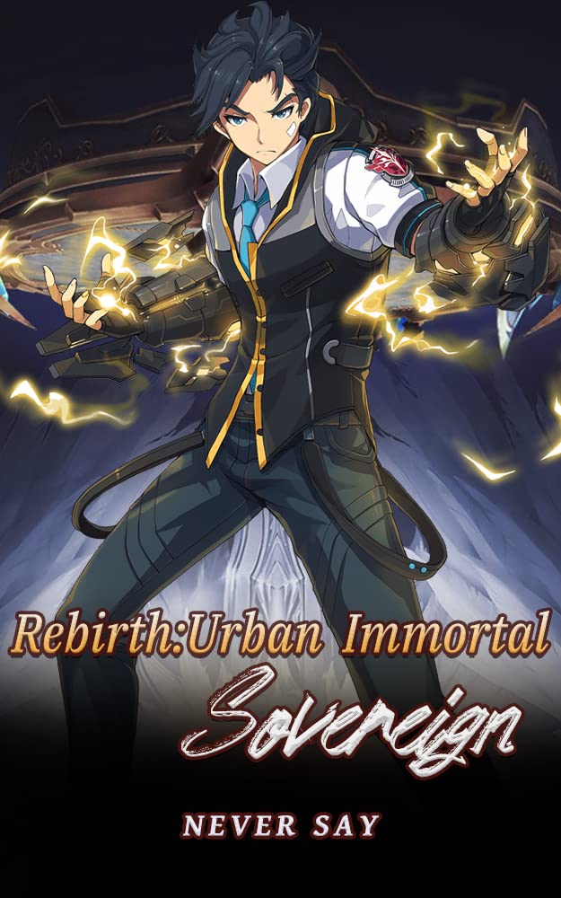 Rebirth: Urban Immortal Sovereign: The Strongest God Returns Book 1 by ...