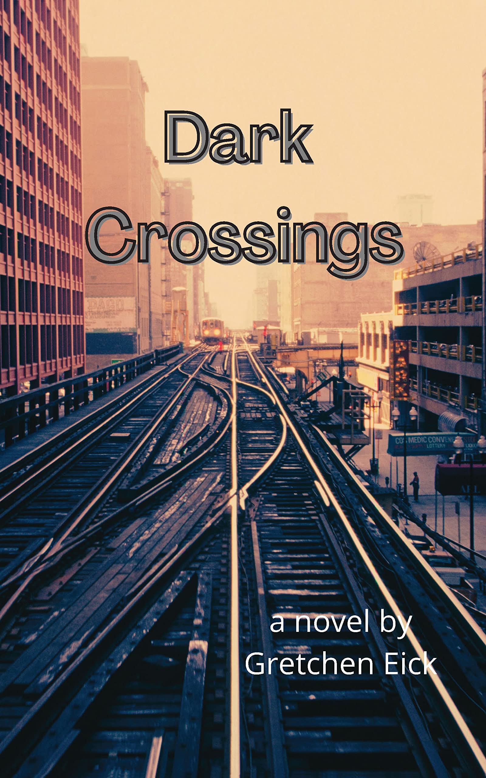 Dark Crossings: a novel (Crossings series) by Gretchen Eick | Goodreads
