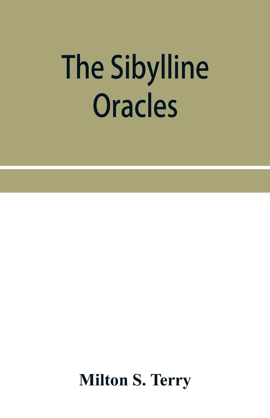 The Sibylline oracles by Milton S. Terry | Goodreads