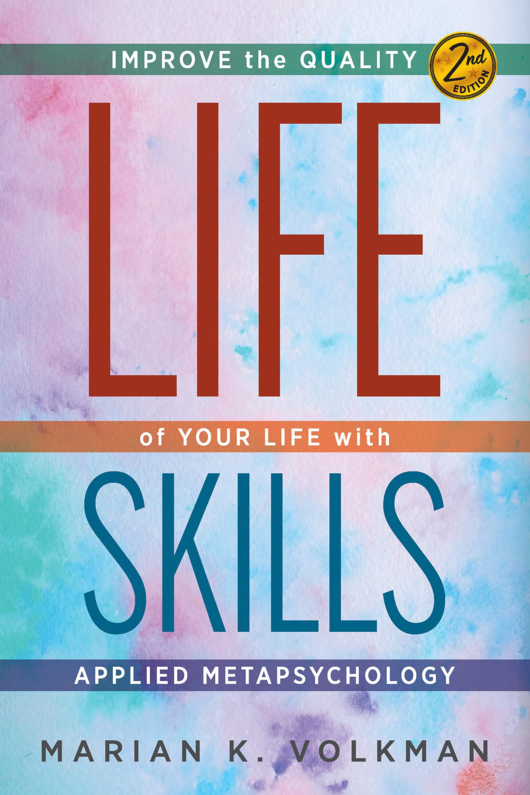 Life Skills: Improve the Quality of Your Life with Applied ...