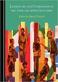 Literature and Catholicism in the 19th and 20th Centuries by David ...