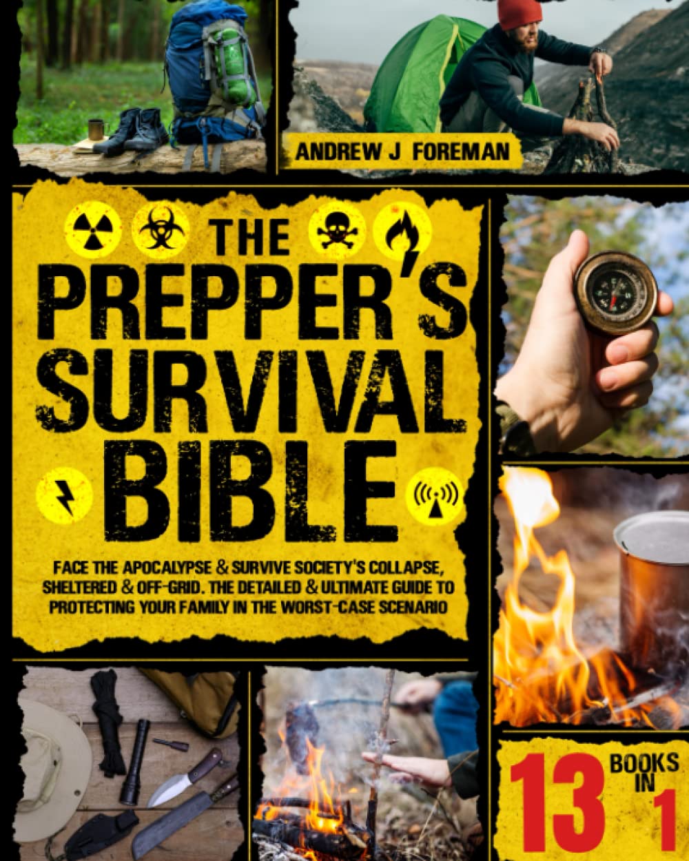 The Prepper’s Survival Bible: 13 in 1 | Face the Apocalypse & Survive ...