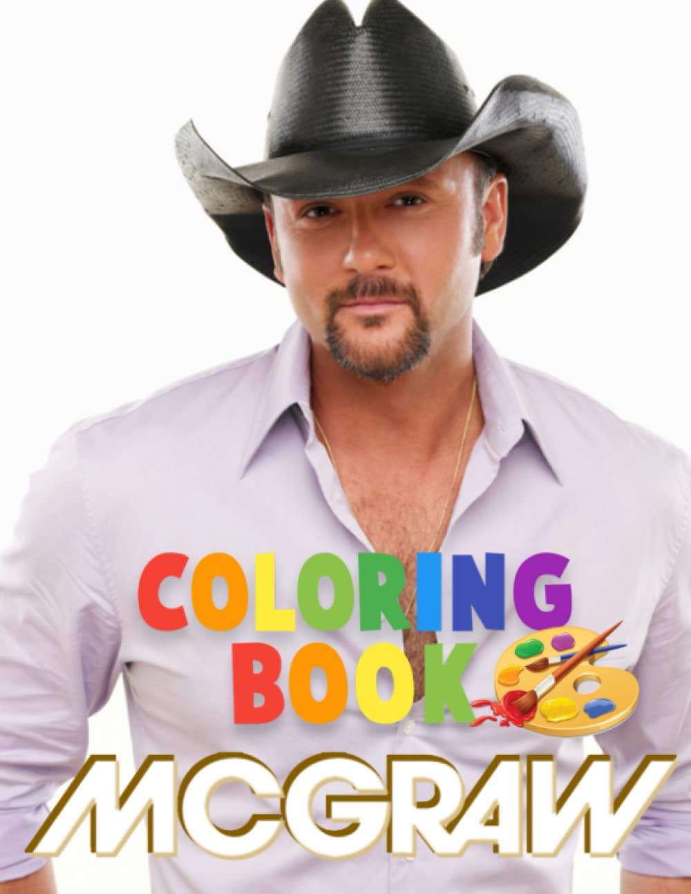Tim McGraw Coloring Book: A Cool Coloring Book With Many Illustrations ...