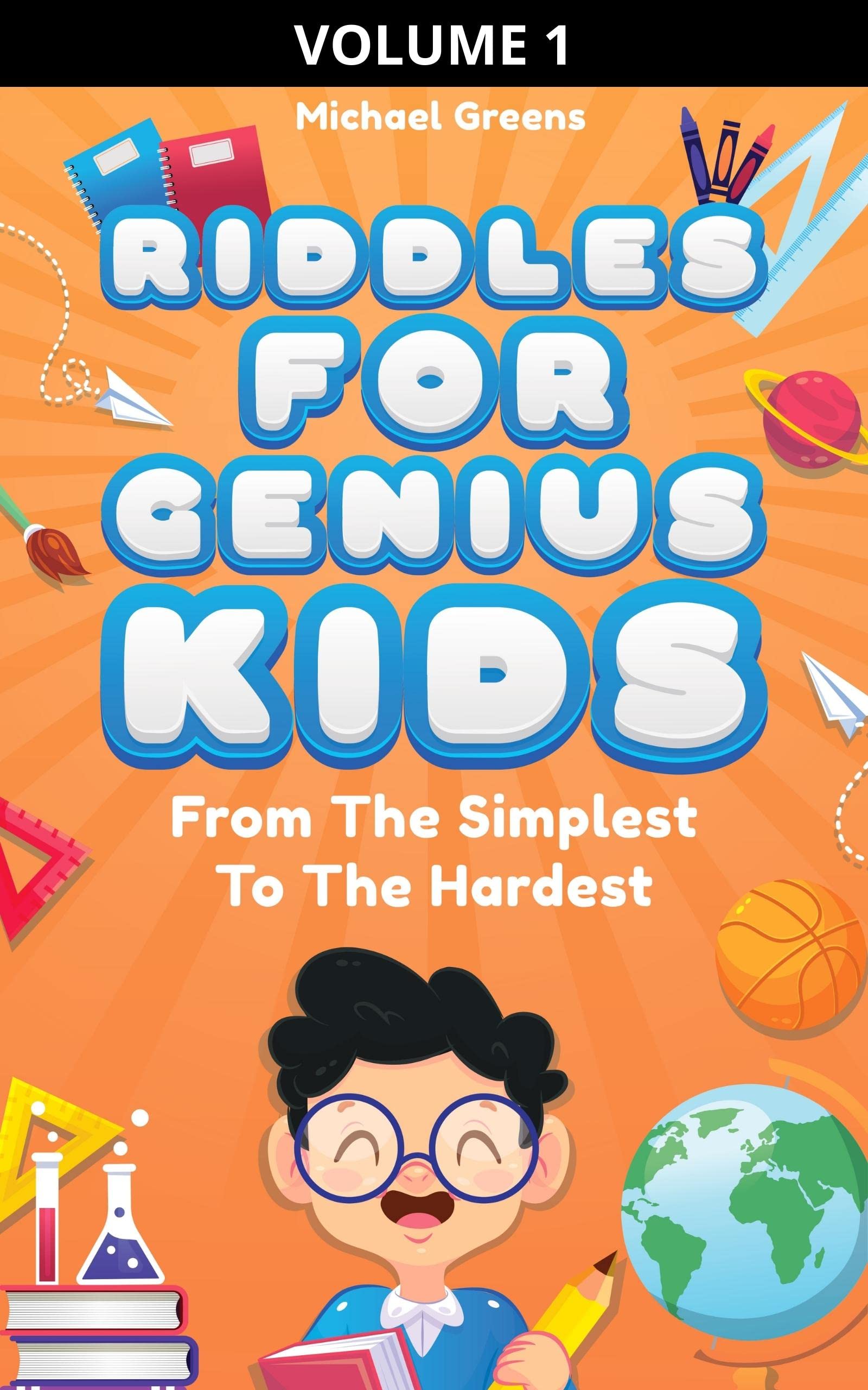 Riddles For Genius Kids - Vol 1: From The Simplest To The Hardest by ...