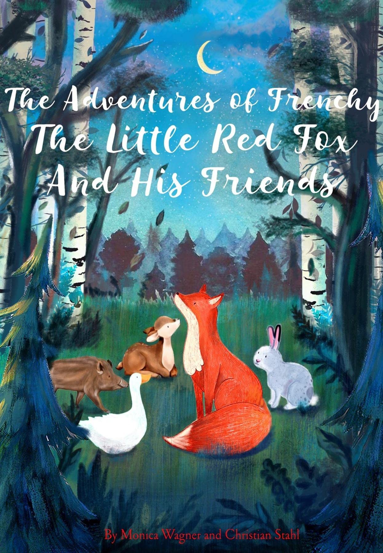 The Adventures of Frenchy the Little Red Fox and his Friends by Monica ...