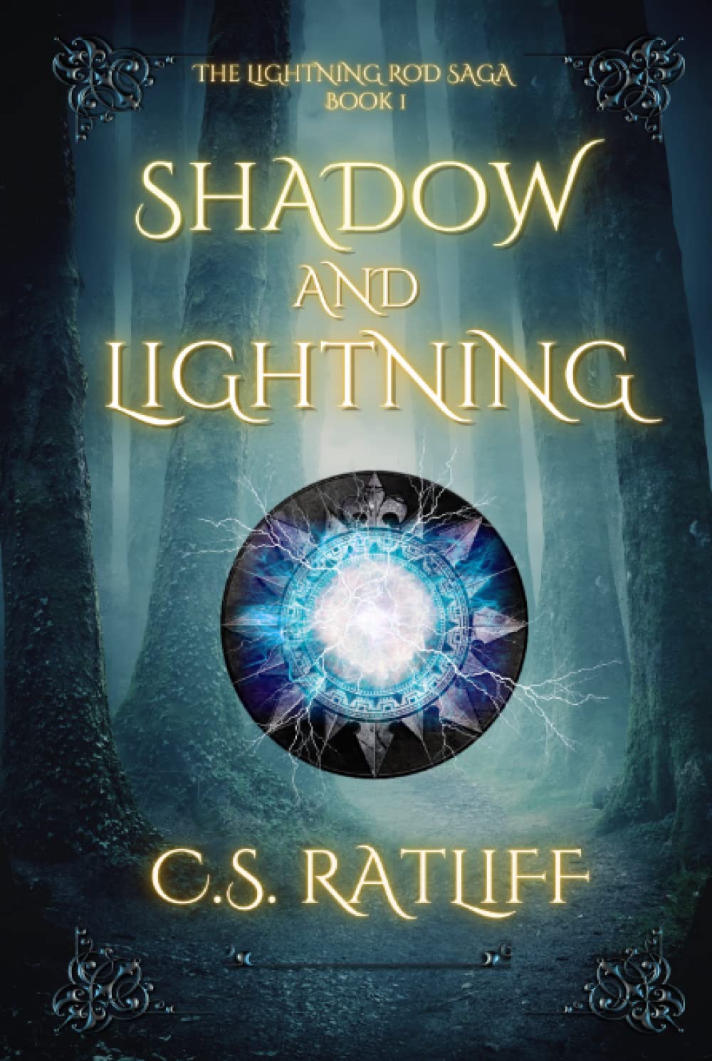 Shadow and Lightning (The Lightning Rod Saga) by Corey Ratliff | Goodreads