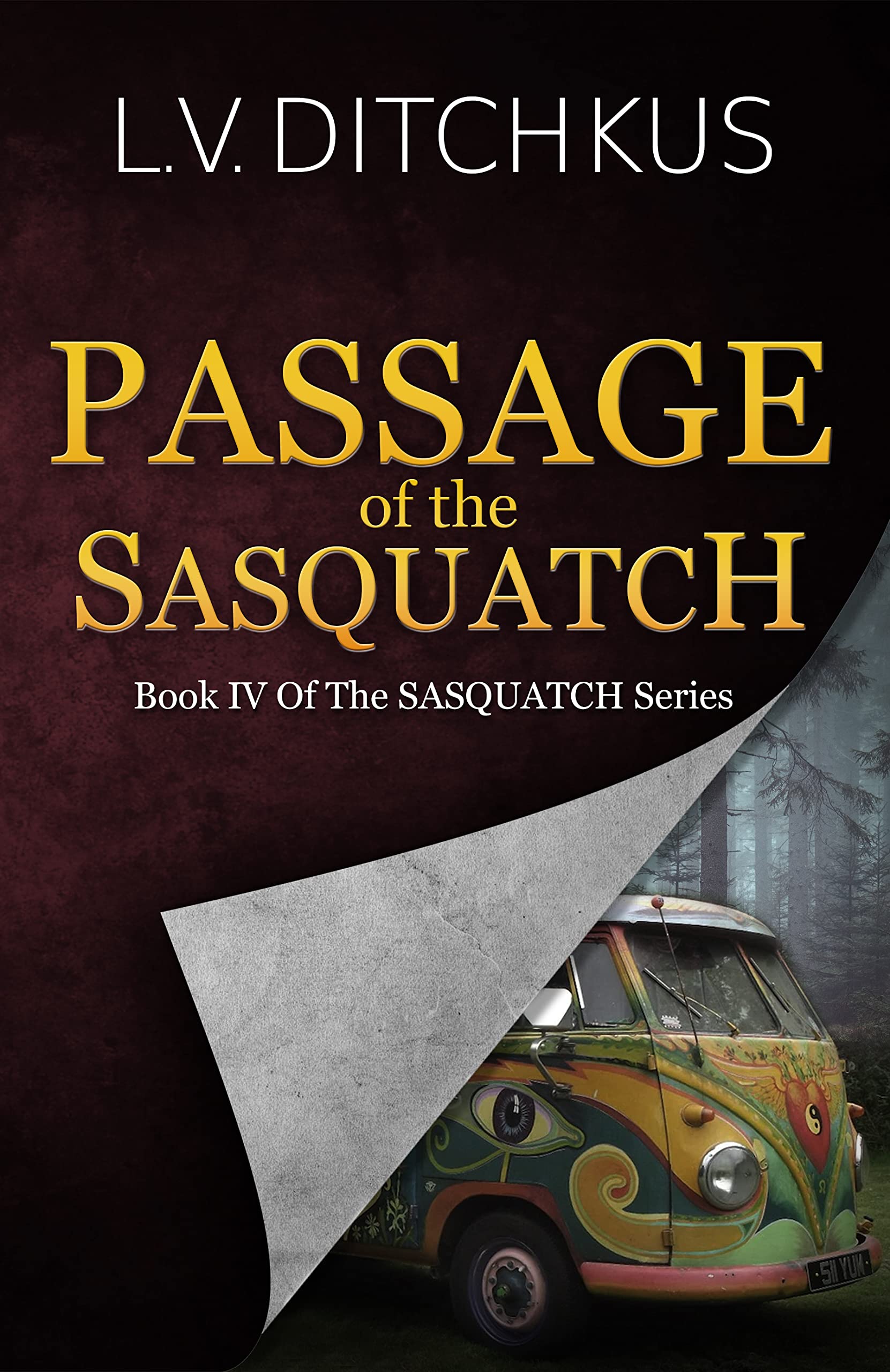 Passage of the Sasquatch: Book IV of The Sasquatch Series by L.V ...
