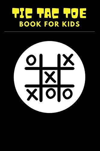Tic Tac Toe Book For Kids: Tic Tac Toe Book For Kids Ages 4 - 8 by ...