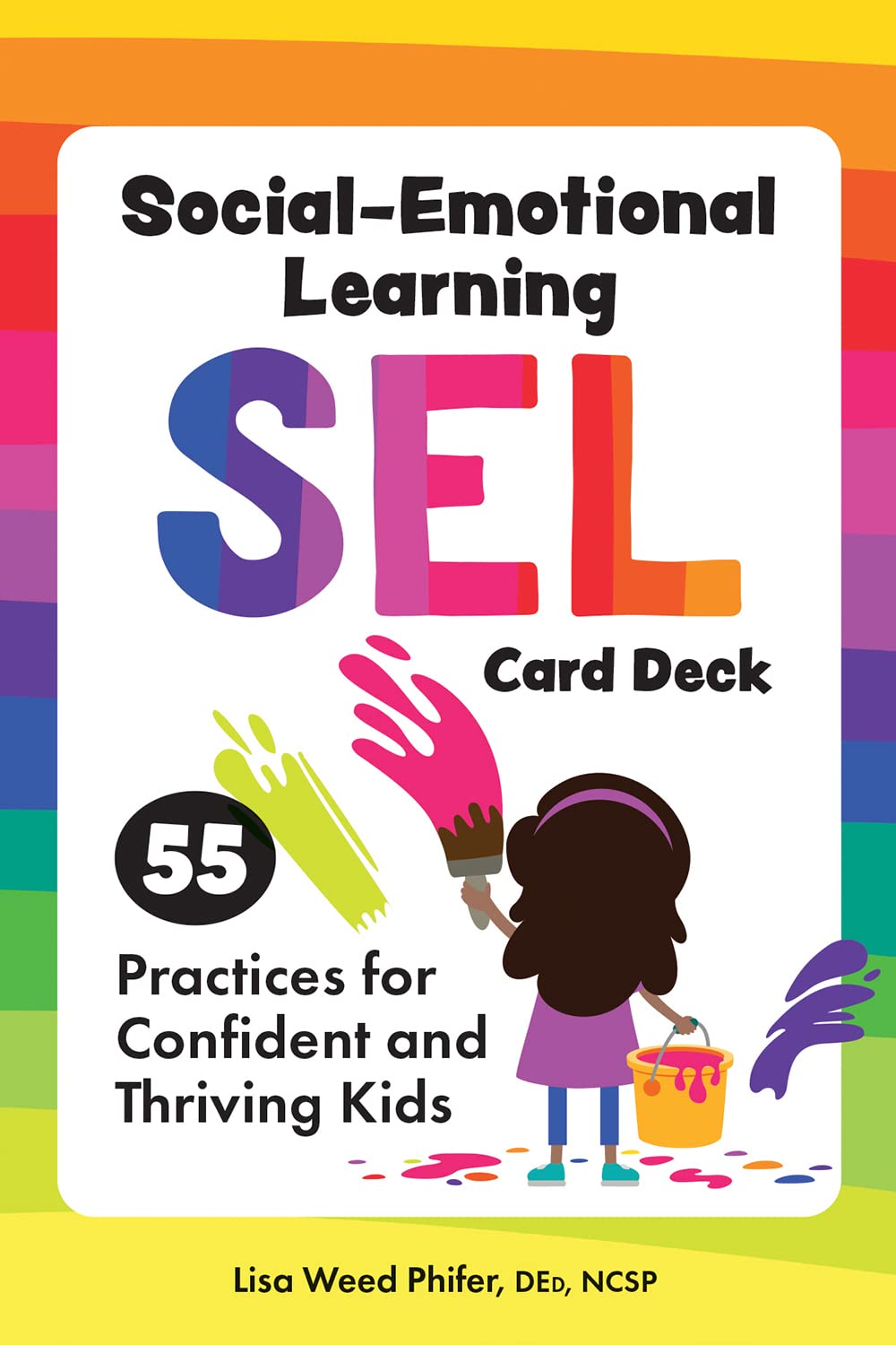 Social-Emotional Learning (SEL) Card Deck: 55 Practices for Confident ...
