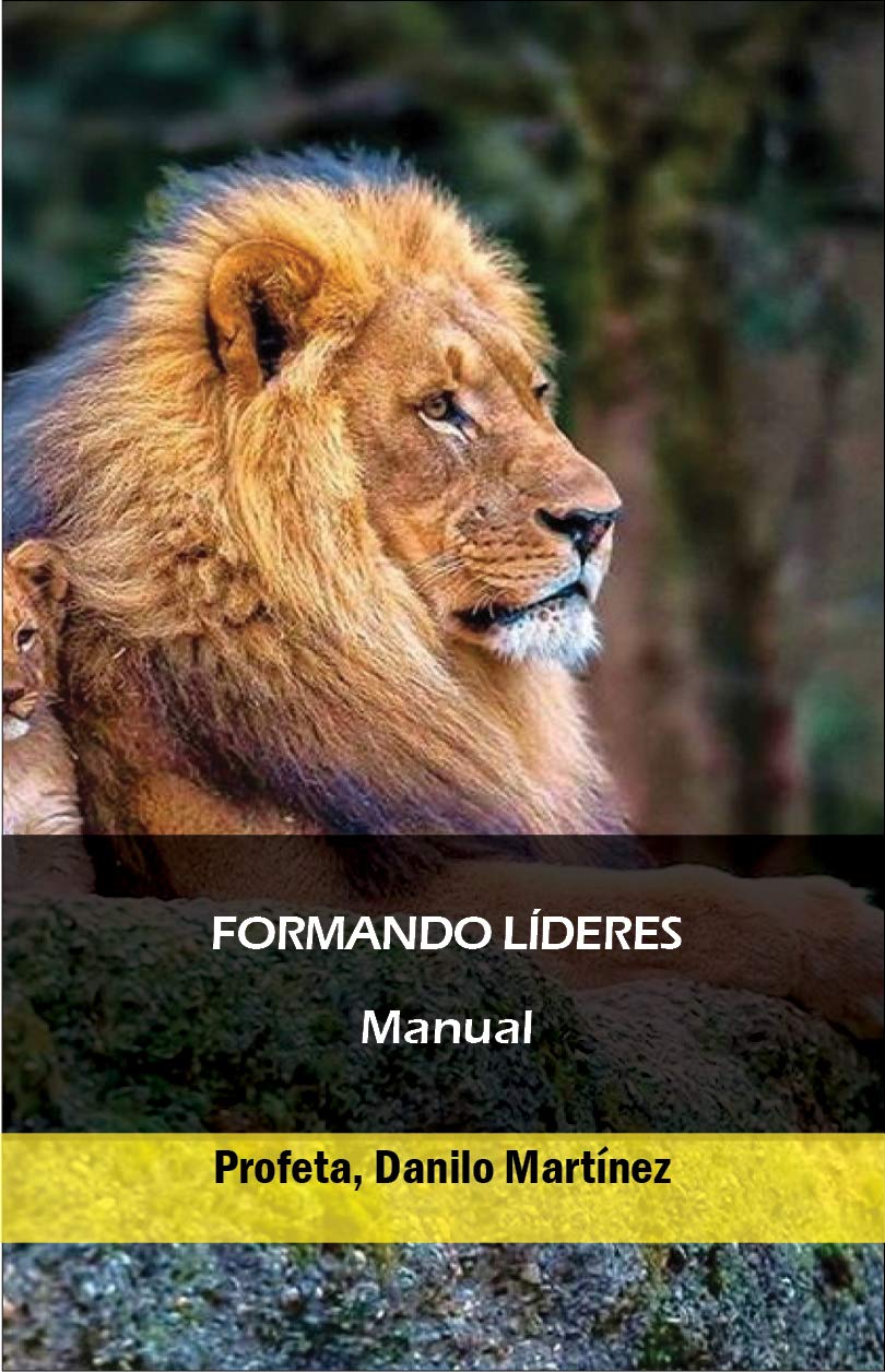 FORMANDO LIDERES: Manual (Spanish Edition) by Danilo Martinez | Goodreads