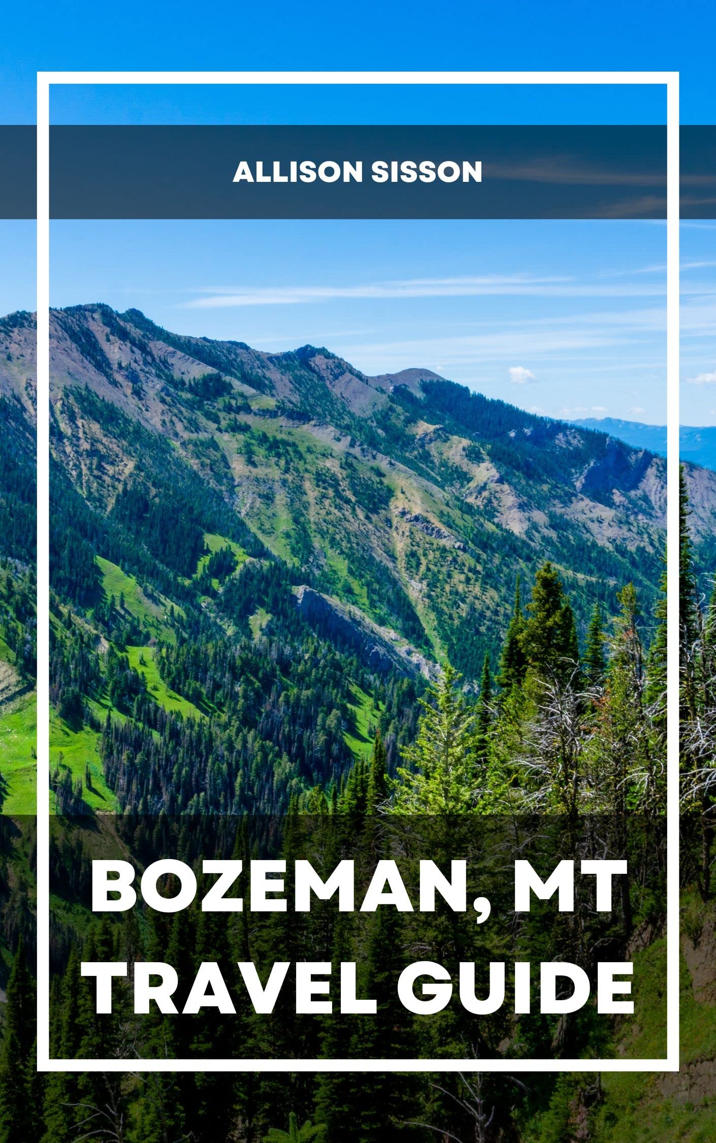 Bozeman Montana Travel Guide: Discover All the Top Attractions ...
