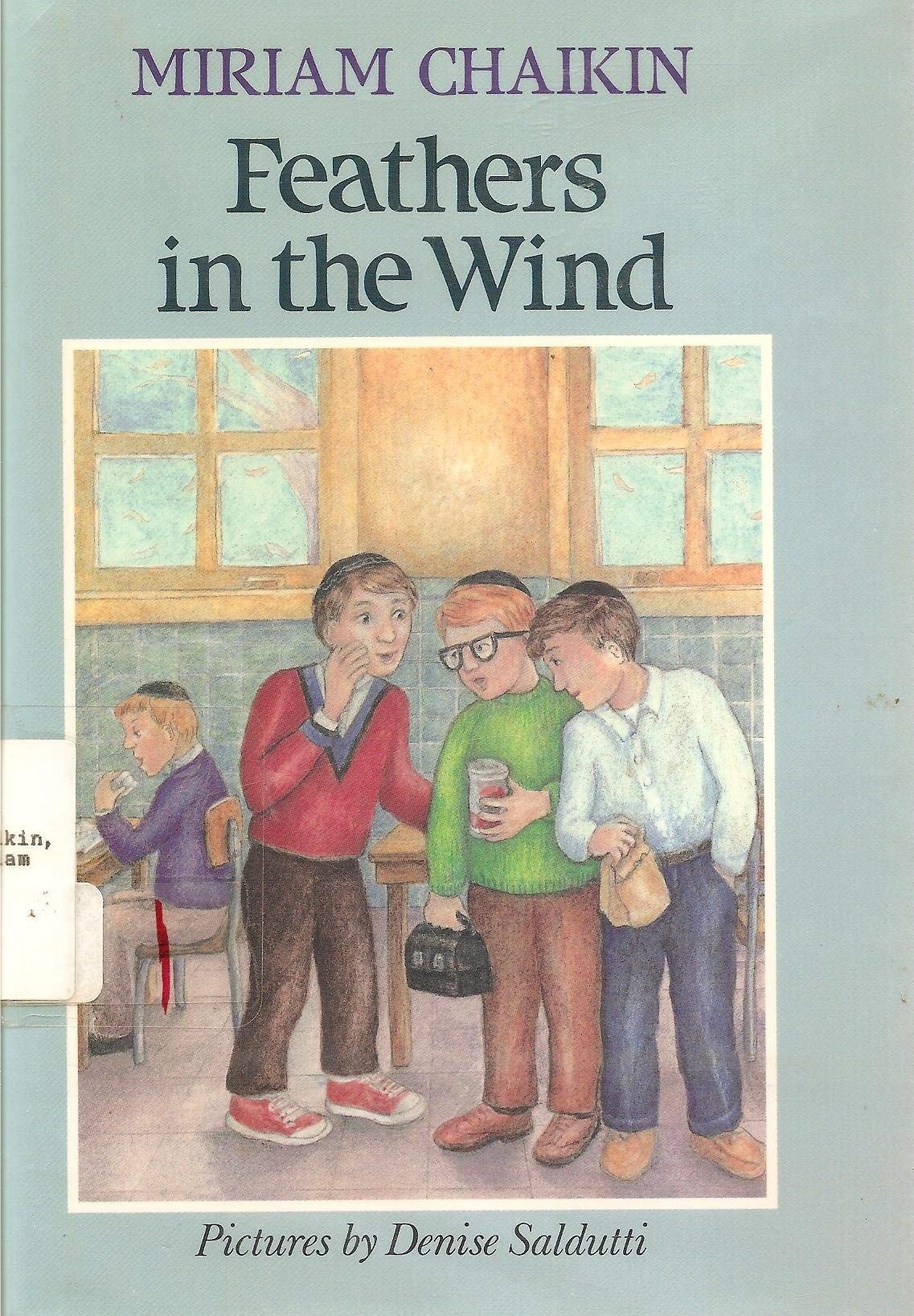 Feathers in the Wind by Miriam Chaikin | Goodreads
