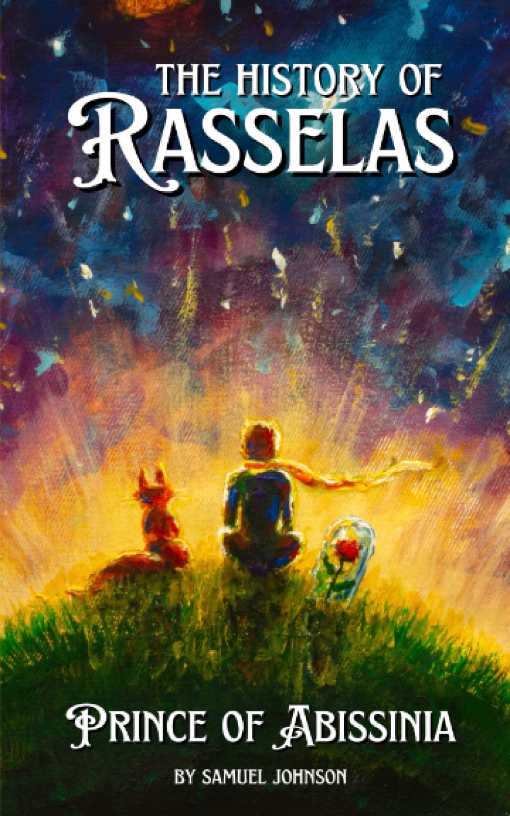 The History of Rasselas, Prince of Abissinia: The 1759 Apologue by ...