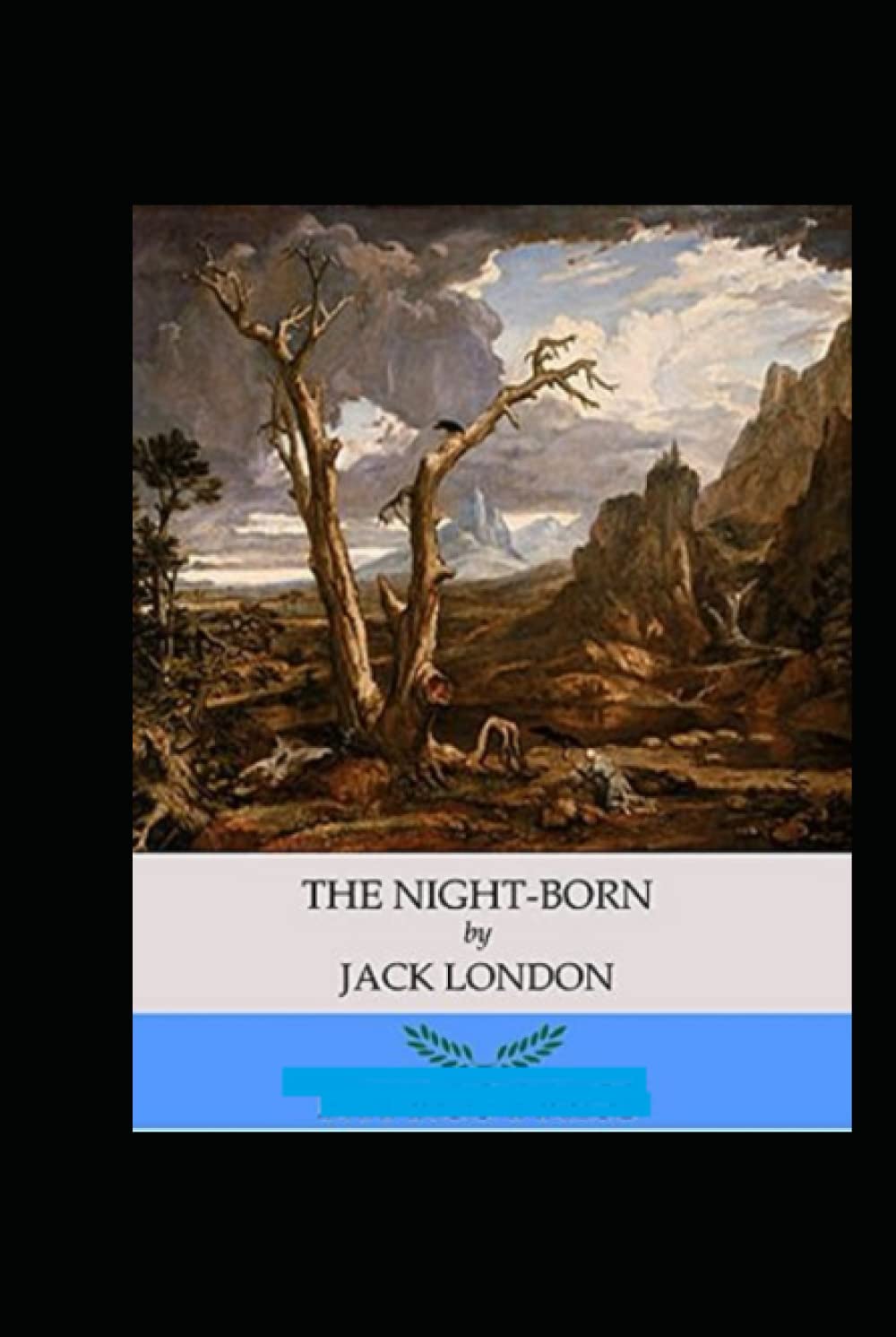 The Night-Born Annotated by Jack London | Goodreads