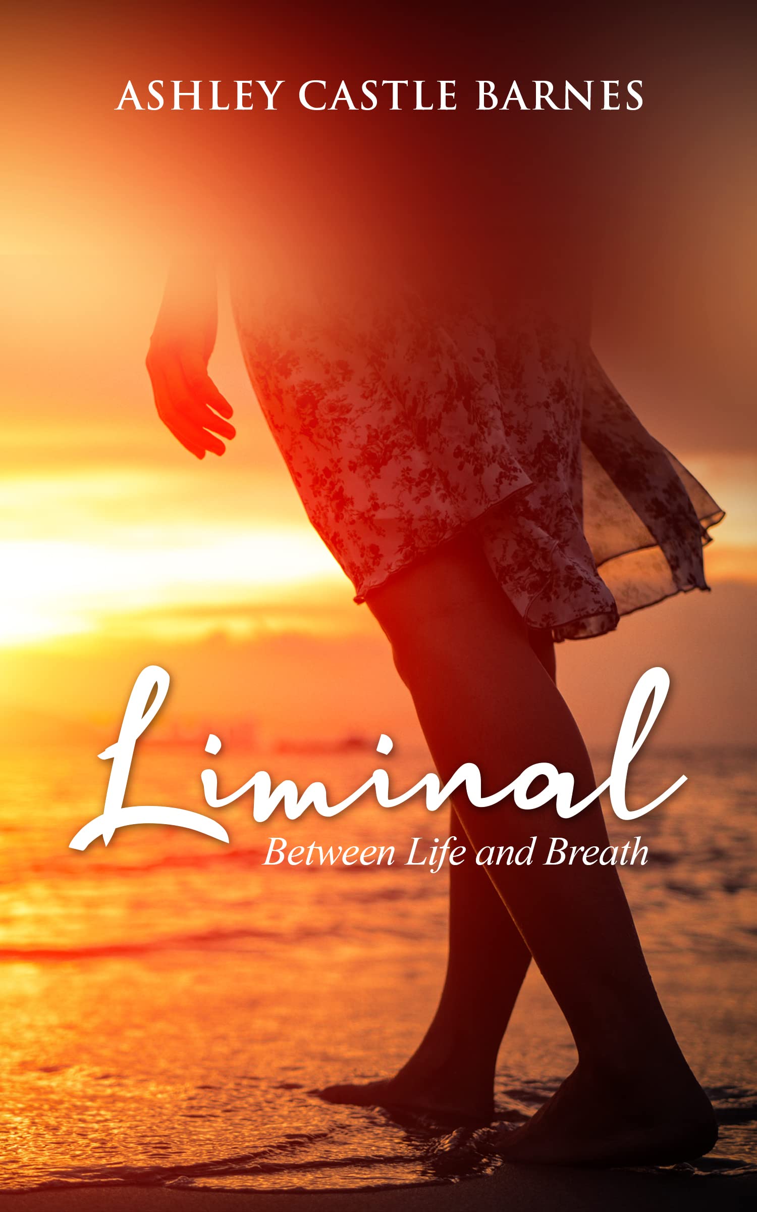 Liminal : Between Life and Breath by Ashley Castle Barnes | Goodreads