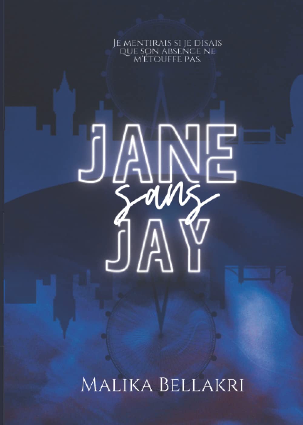 Jane sans Jay (French Edition) by Malika Bellakri | Goodreads