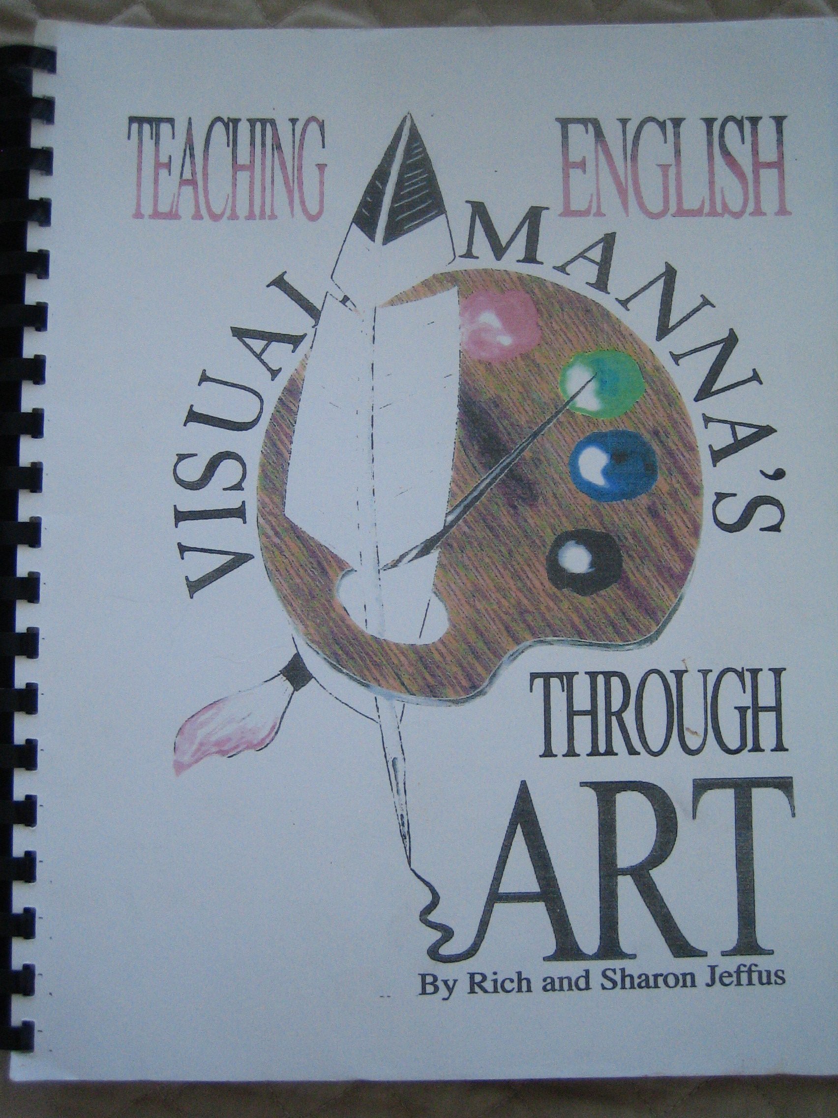 Visual Manna's Teaching English Through Art by Rich and Sharon Jeffus ...