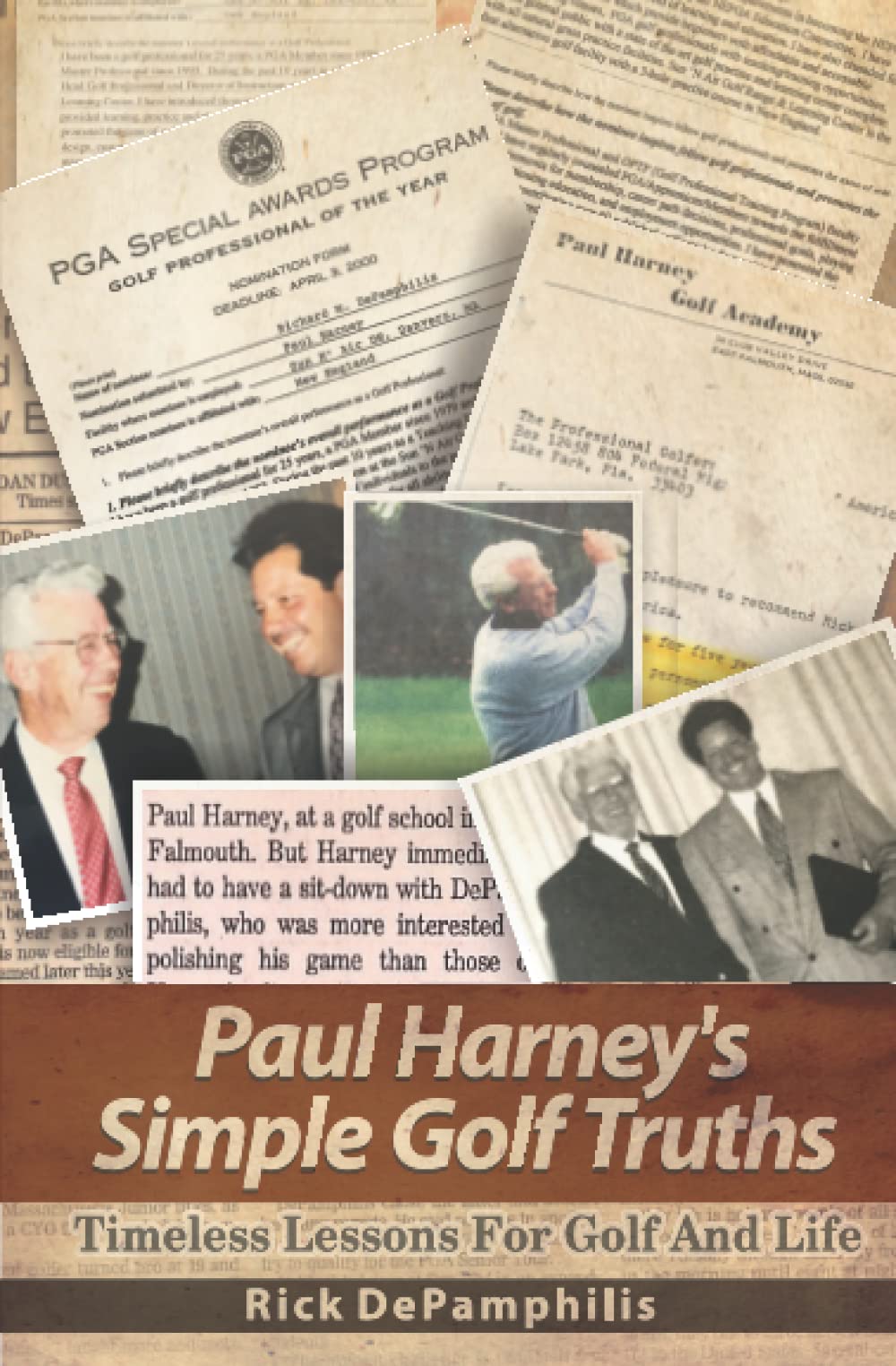 Paul Harney's Simple Golf Truths: TImeless Lessons For Golf And LIfe by ...