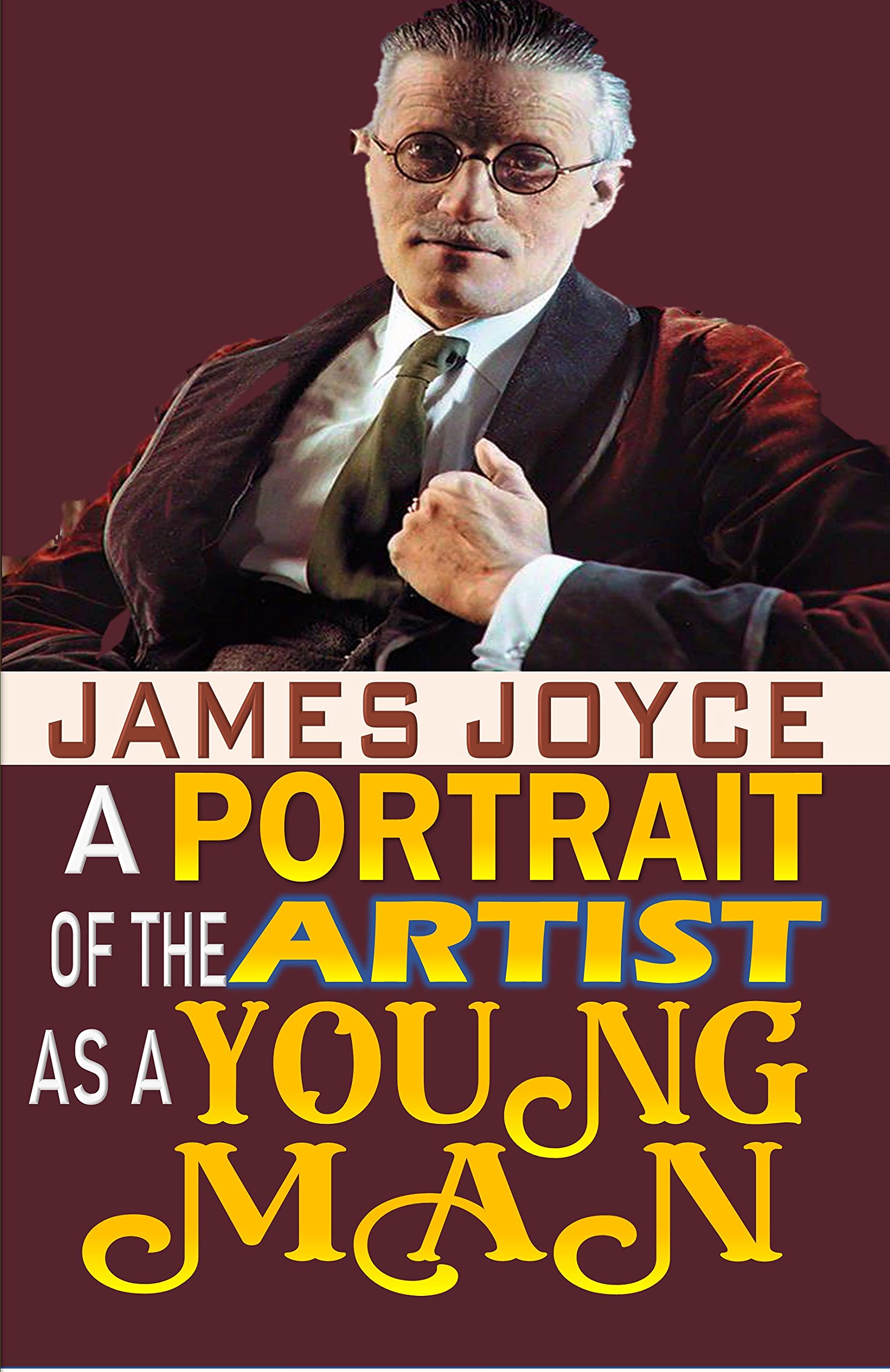 A PORTRAIT OF THE ARTIST AS A YOUNG MAN "ANNOTATED" by James Joyce ...