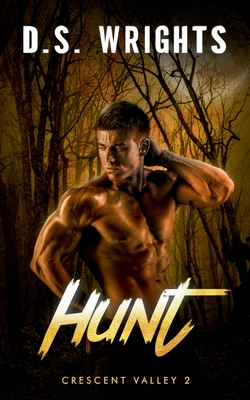 Hunt: Crescent Valley 2 (German Edition) by D.S. Wrights | Goodreads