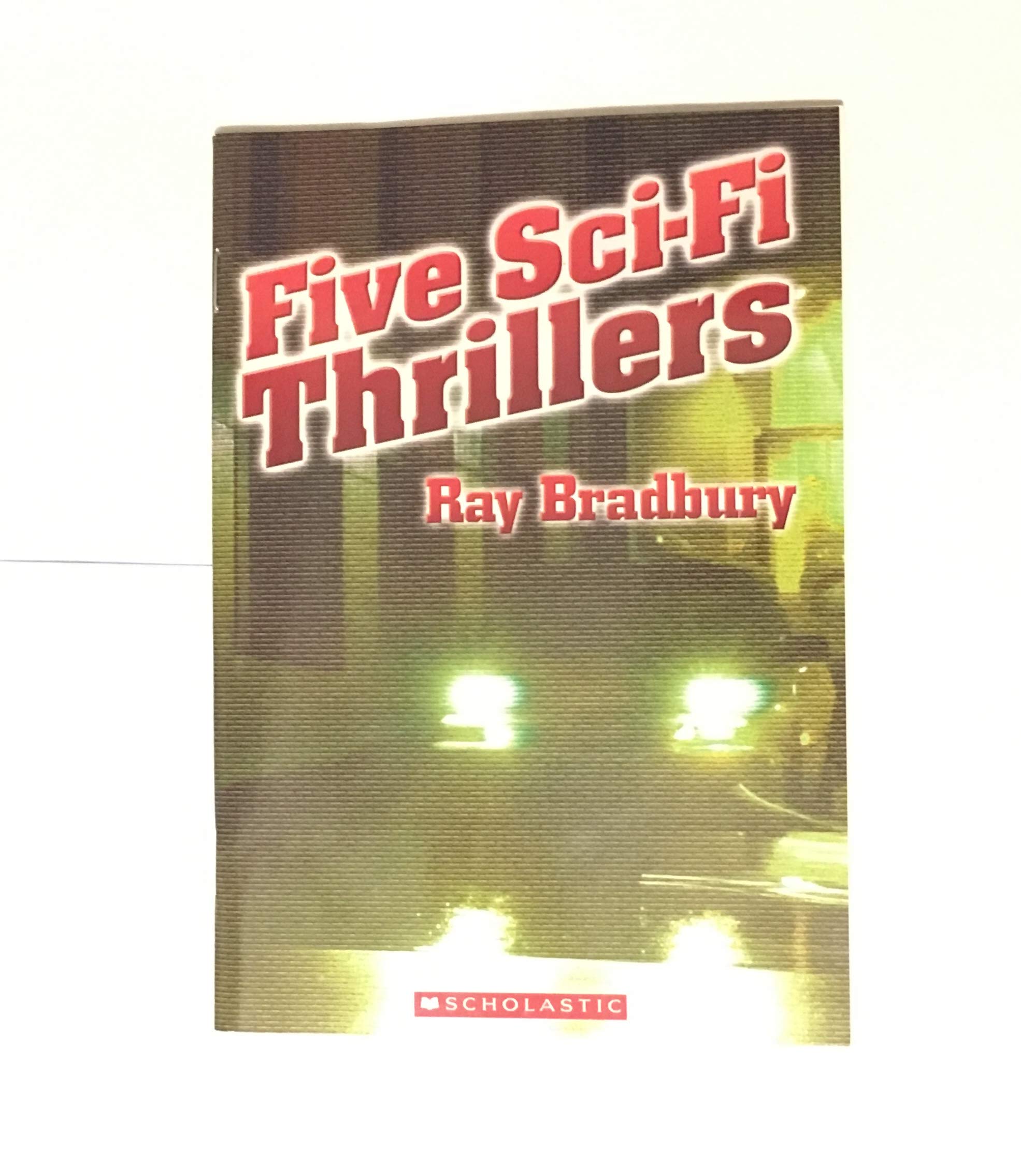 Five Sci-Fi Thrillers by Ray Bradbury | Goodreads