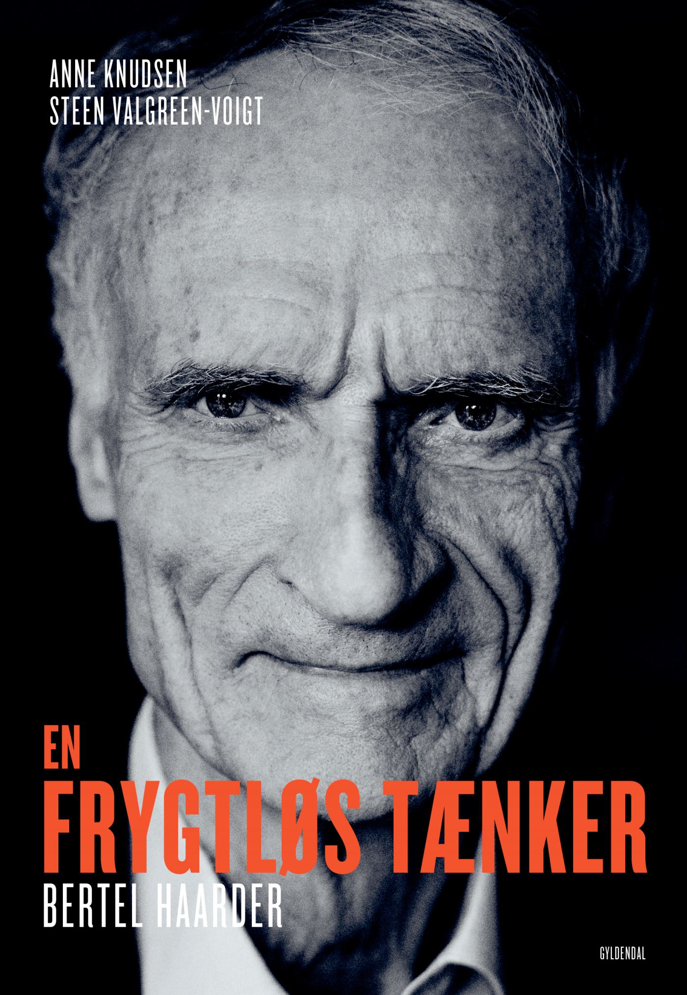 En frygtløs tænker: Bertel Haarder by Anne Knudsen | Goodreads