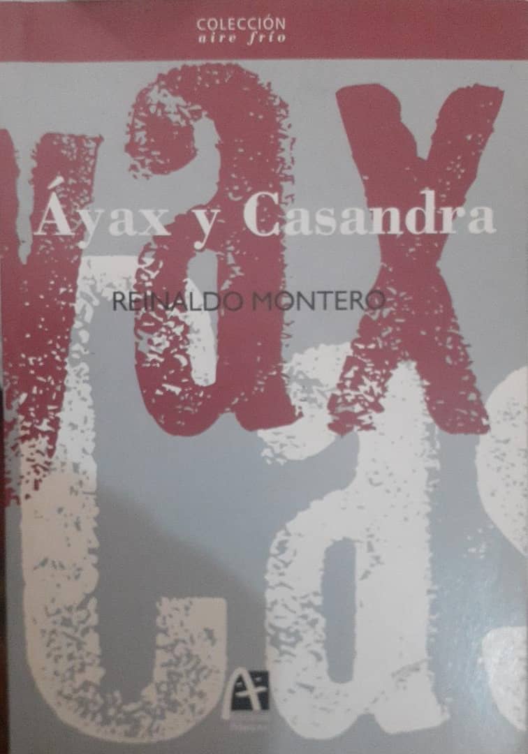 Áyax y Casandra. Tragedia hoy. by Reinaldo Montero | Goodreads