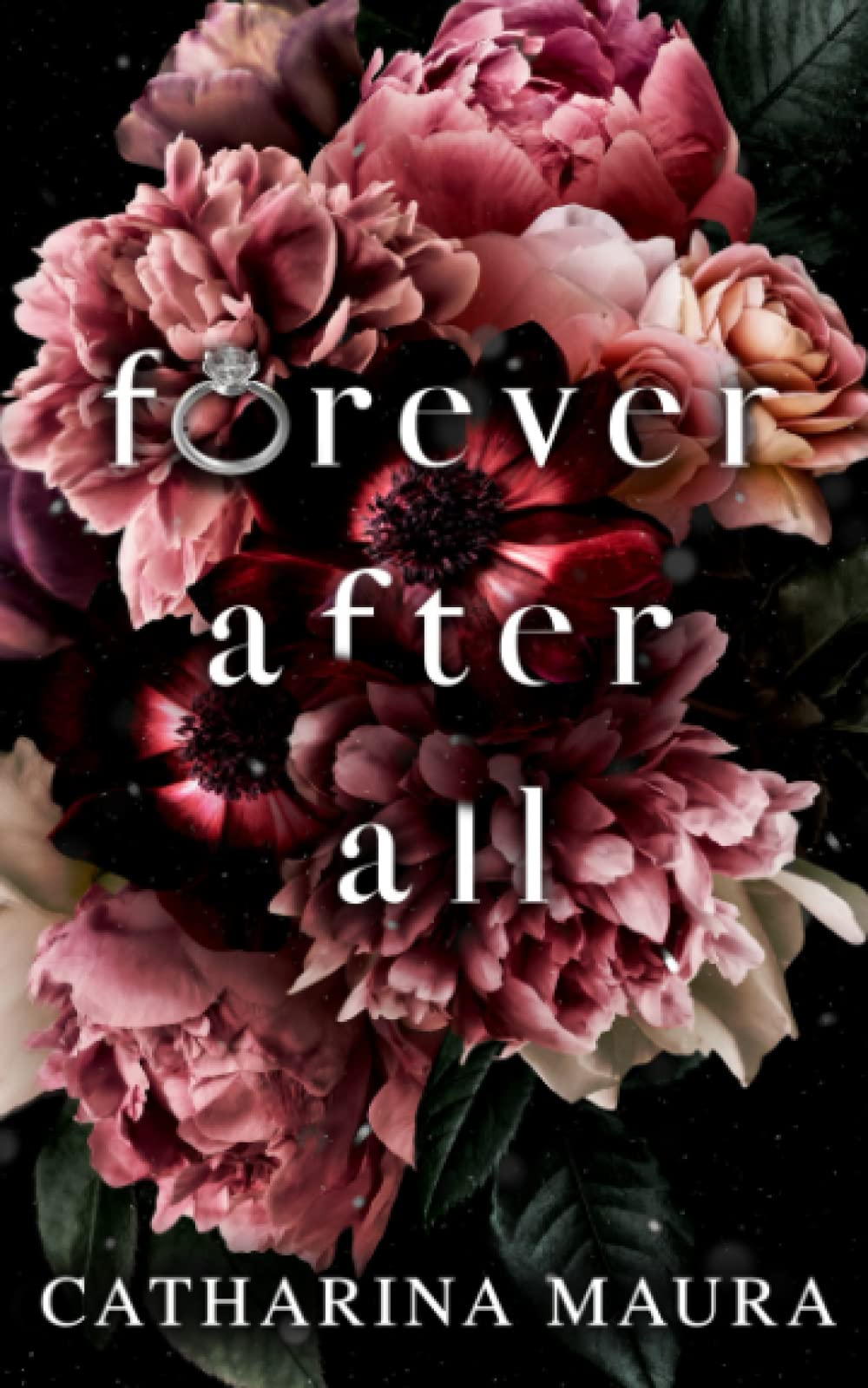 Forever After All: ein Milliardär-Liebesroman by Catharina Maura ...