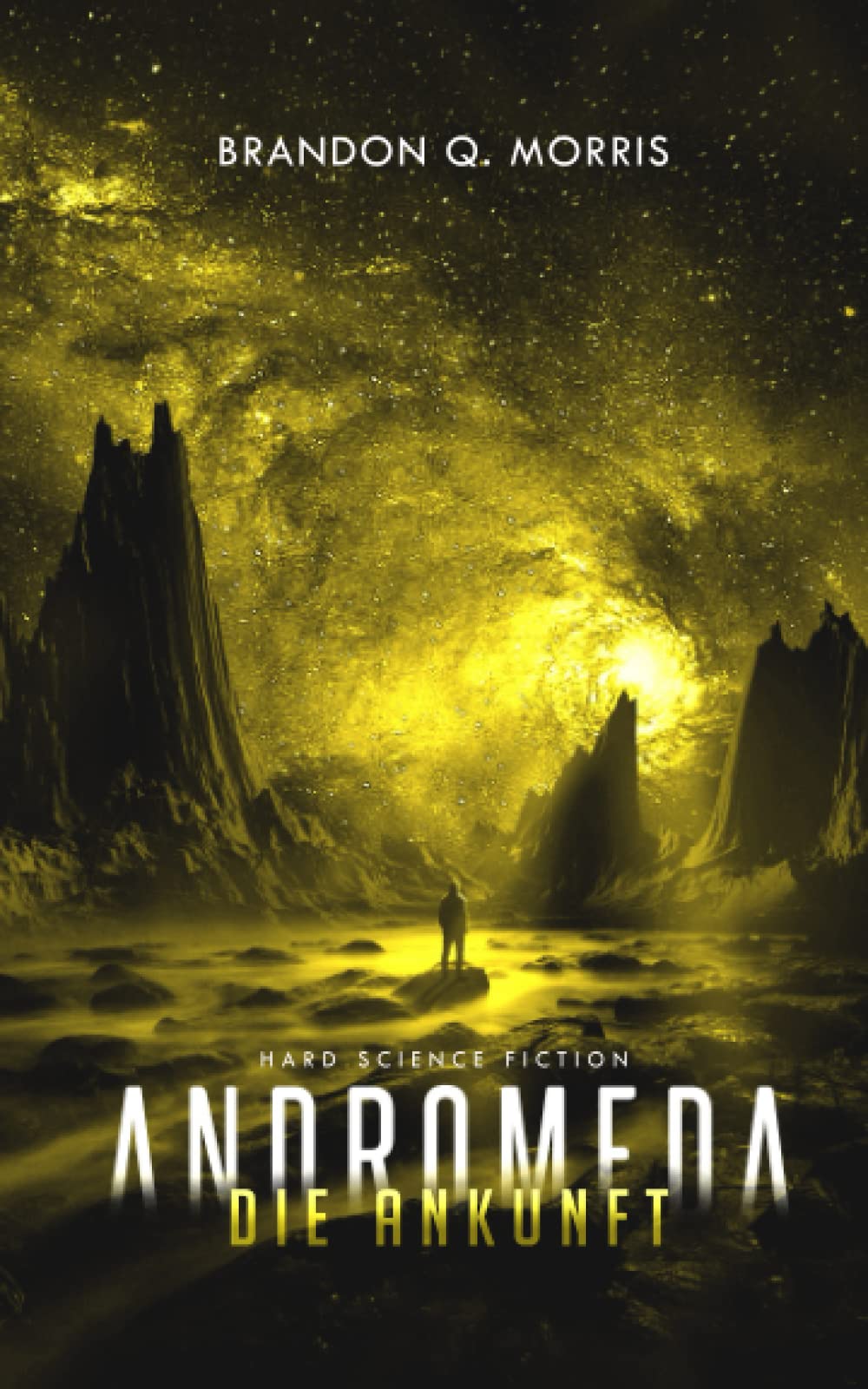 Die Ankunft (Andromeda, #3) by Brandon Q. Morris | Goodreads