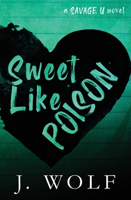 Sweet Like Poison by Julia Wolf | Goodreads