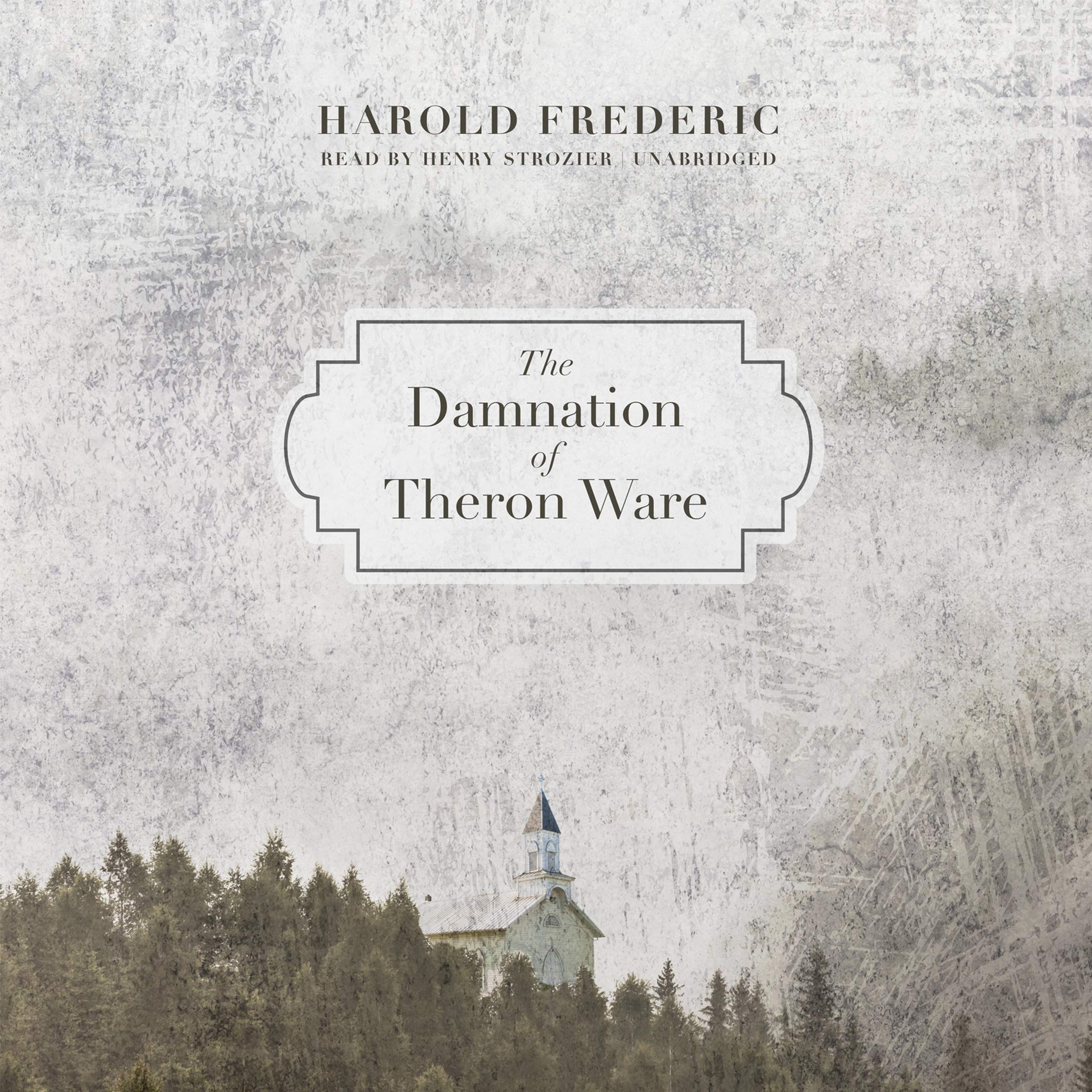 The Damnation of Theron Ware by Harold Frederic | Goodreads