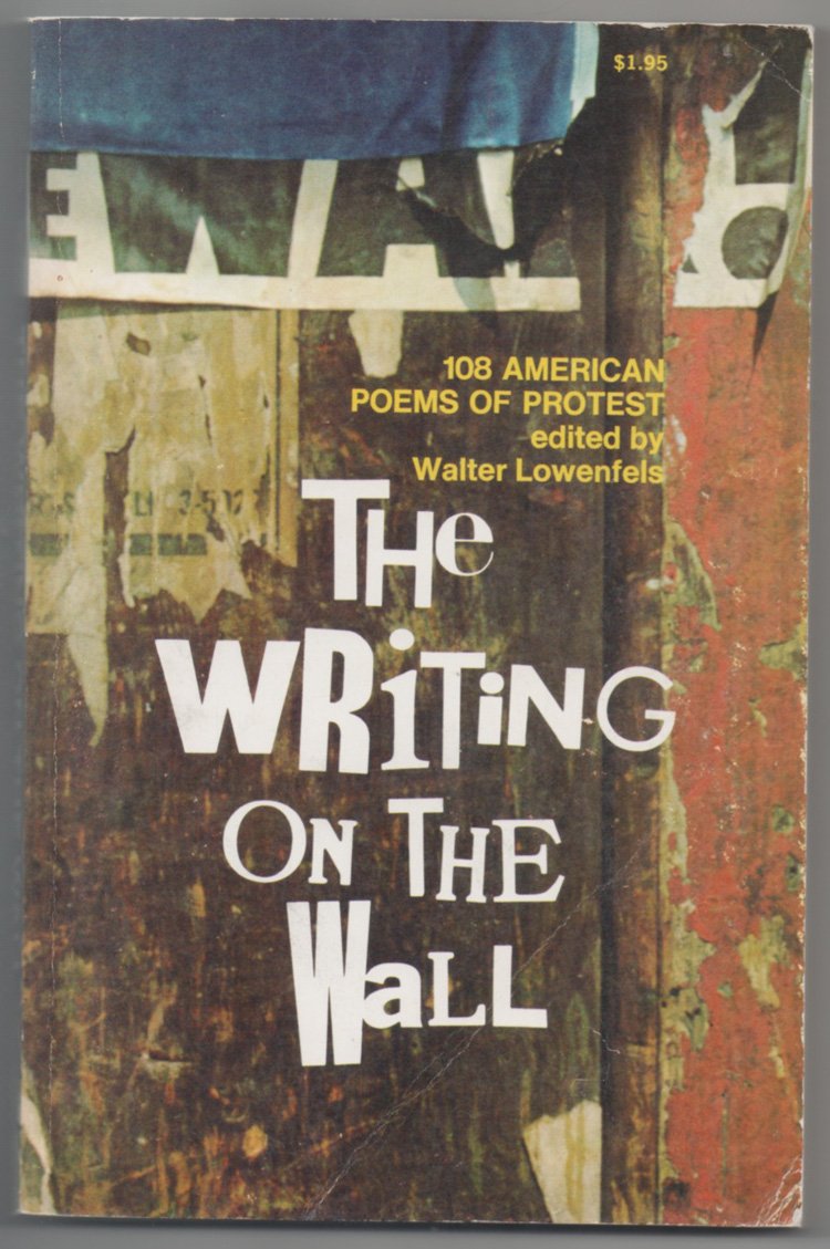 The Writing on the Wall: 108 American Poems of Protest. by Walter ...