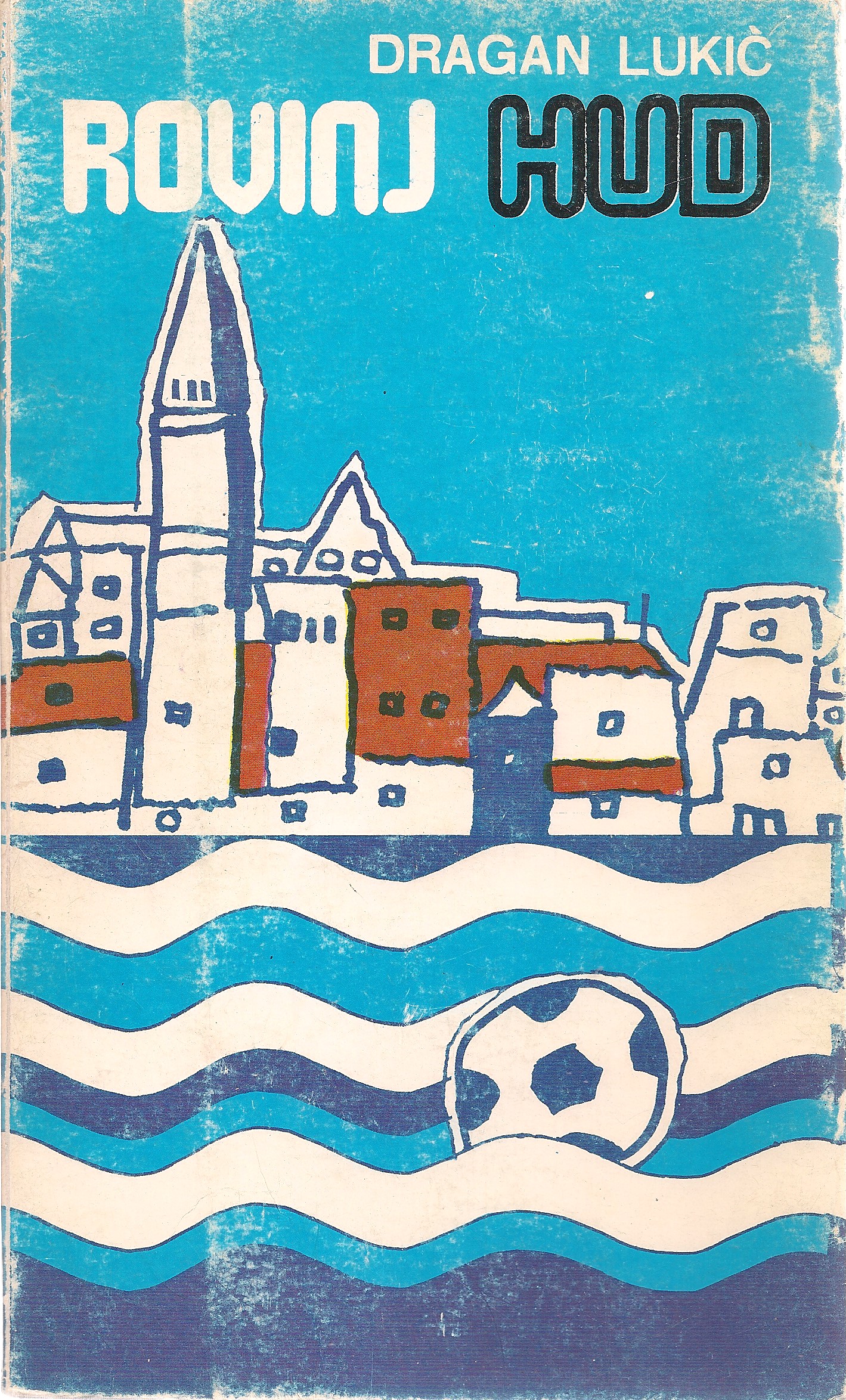Rovinj Hud by Dragan Lukić | Goodreads