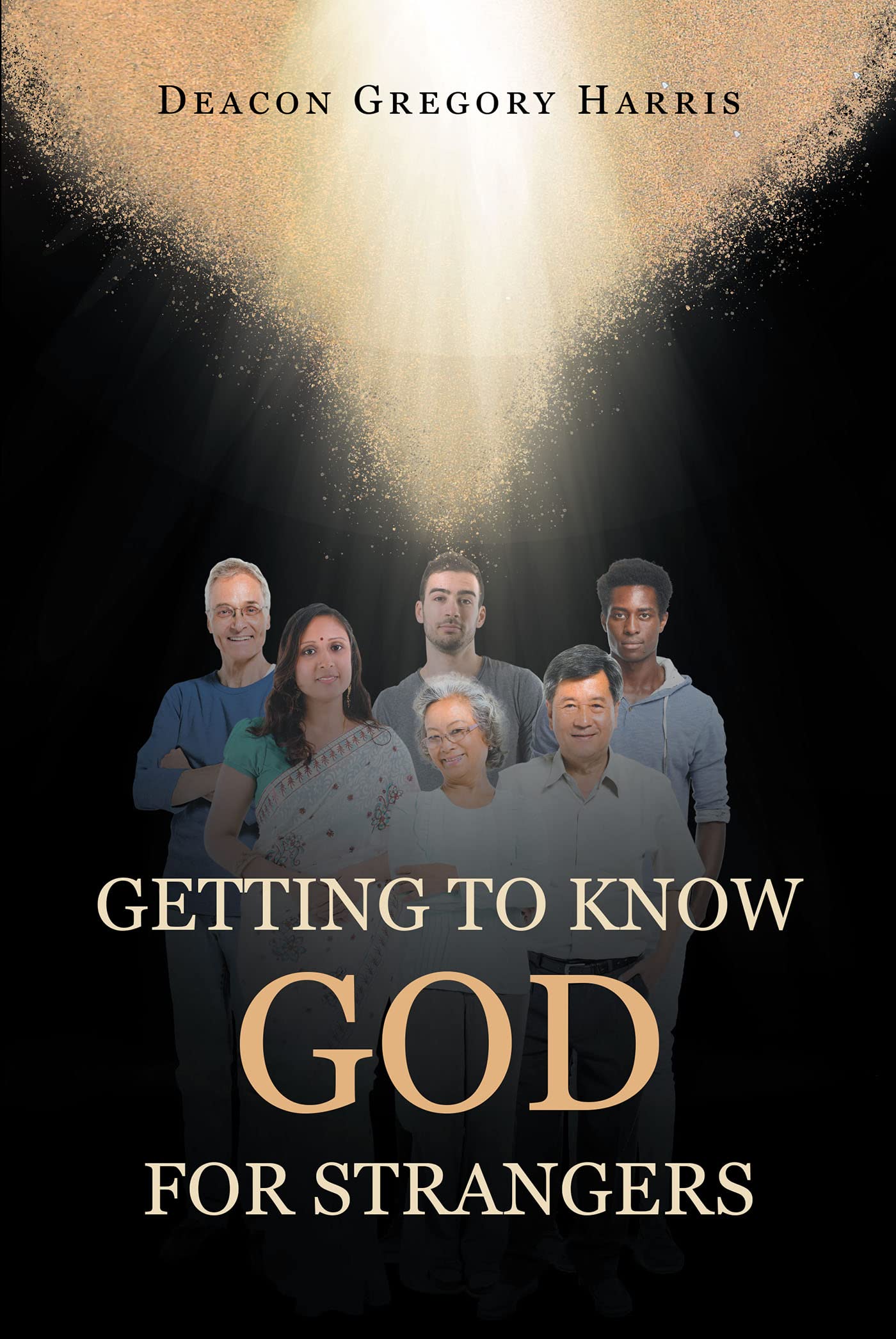 Getting to Know God for Strangers by Deacon Gregory Harris | Goodreads