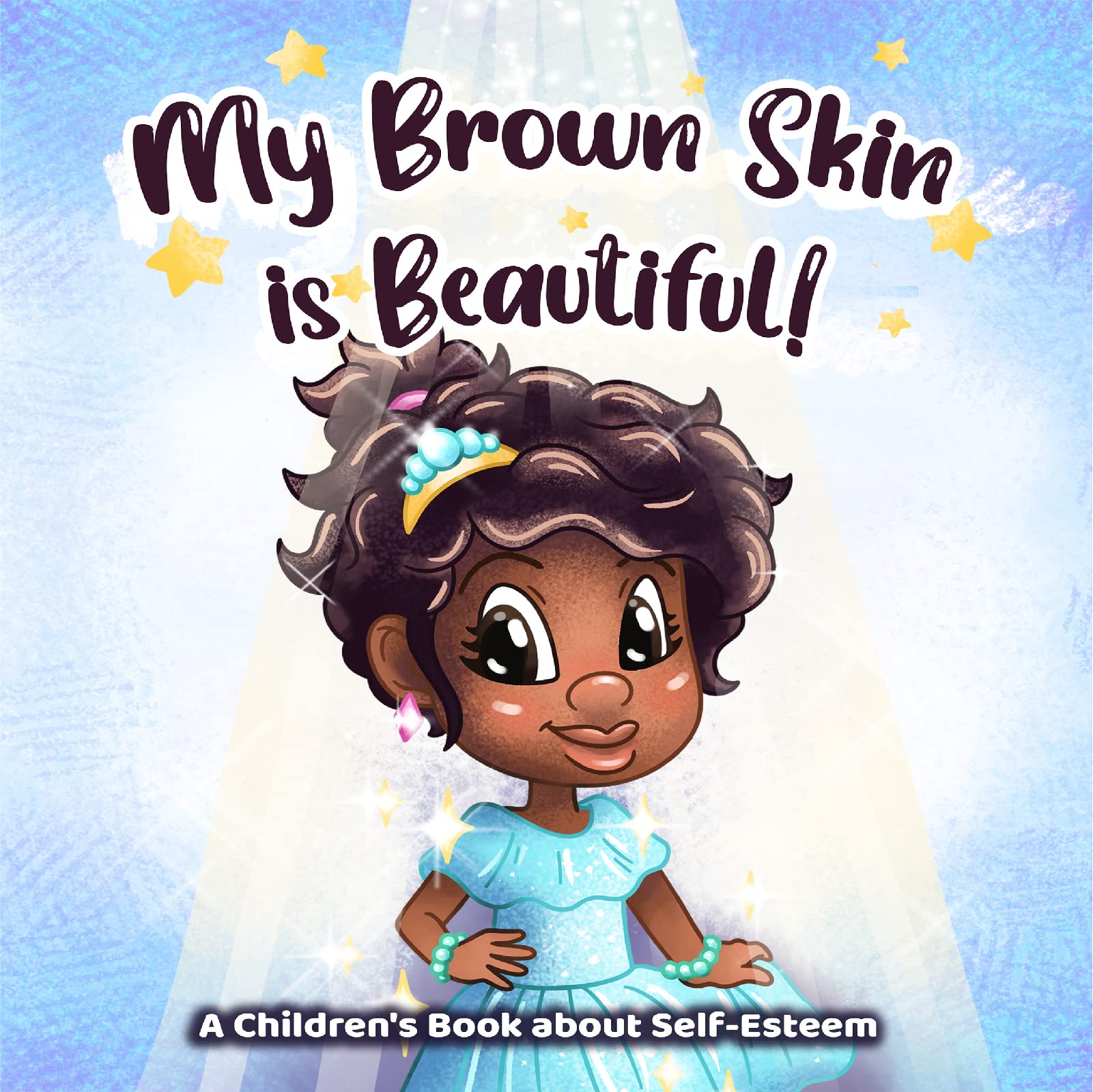 My Brown Skin is Beautiful! : A Children's Book about Self-Esteem by ...