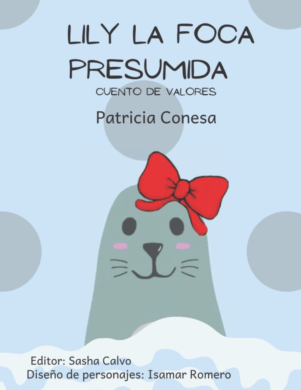 Lily la foca presumida: Fábula de valores (Fábulas de valores para ...