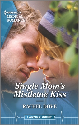 Single Mom's Mistletoe Kiss (Carey Cove Midwives, 4) by Rachel Dove ...