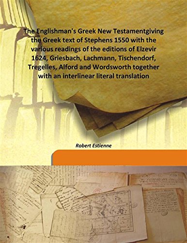 The Englishman's Greek New Testamentgiving the Greek text of Stephens ...