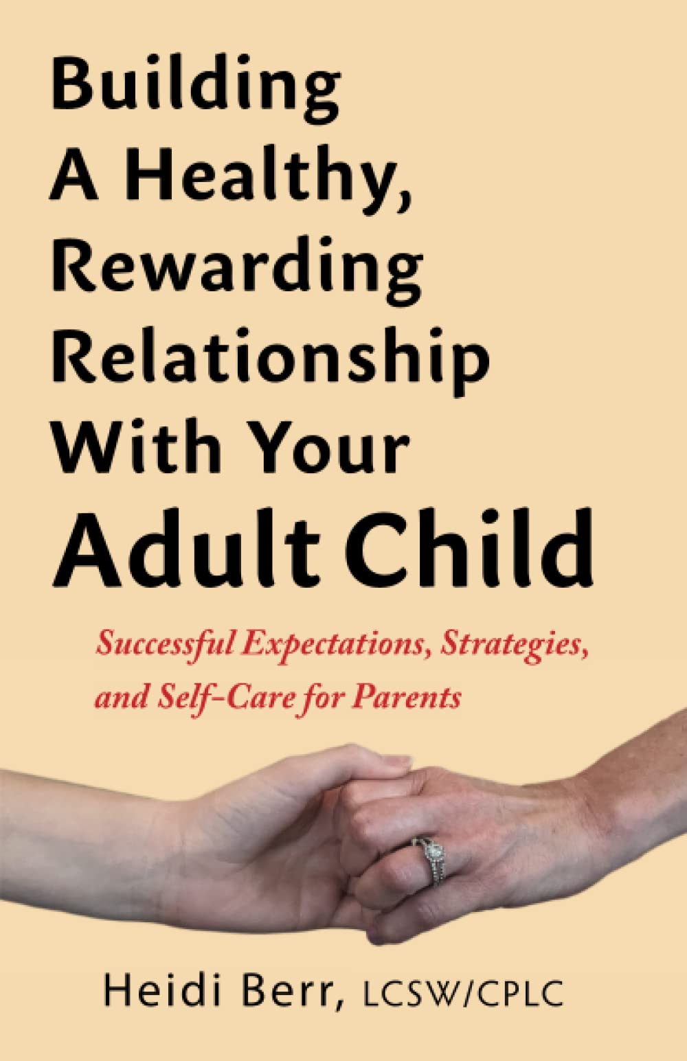 Building a Healthy, Rewarding Relationship With Your Adult CHild ...